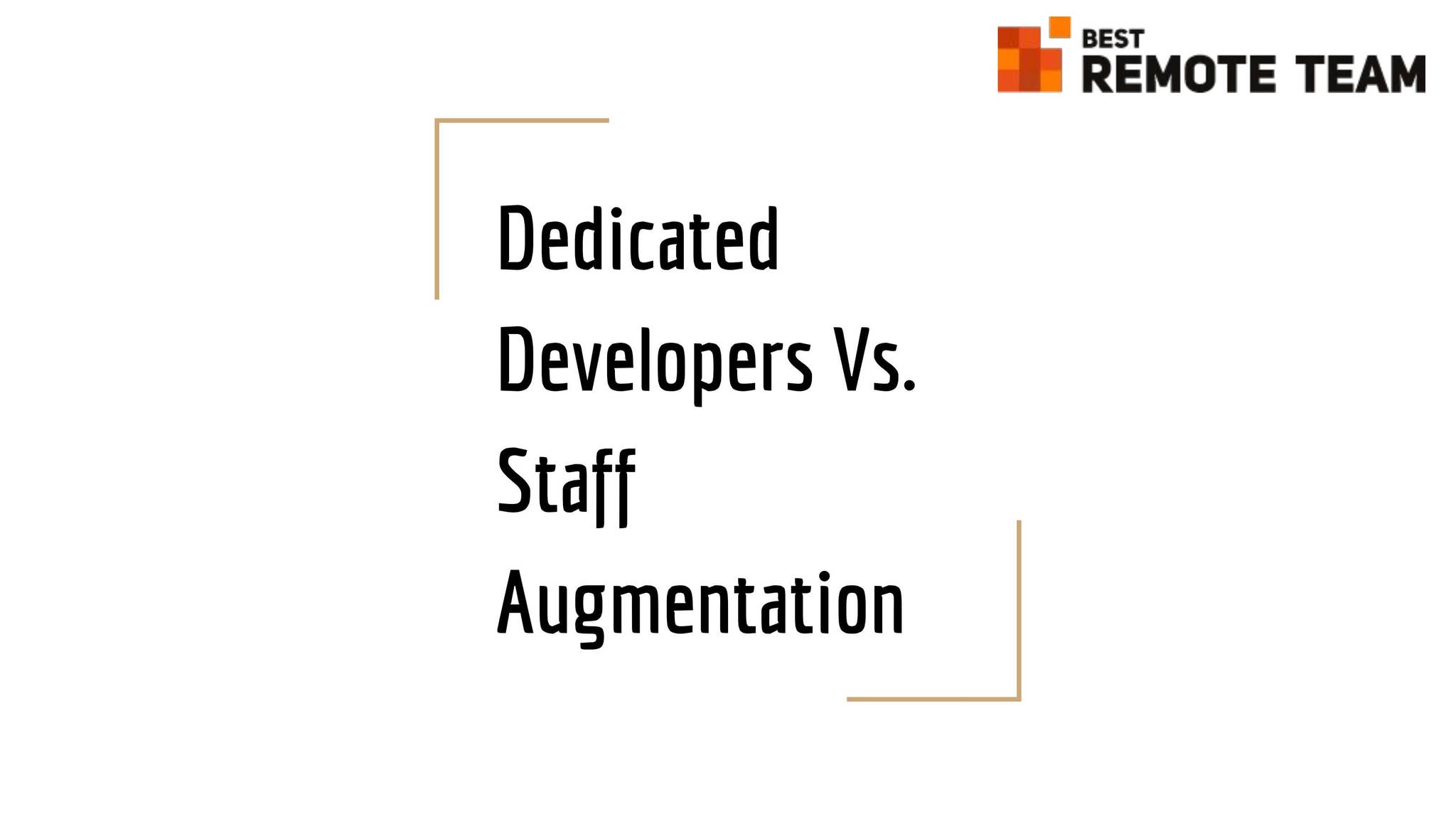 Dedicated Developers Vs. Staff Augmentation by bestremoteteam - Issuu
