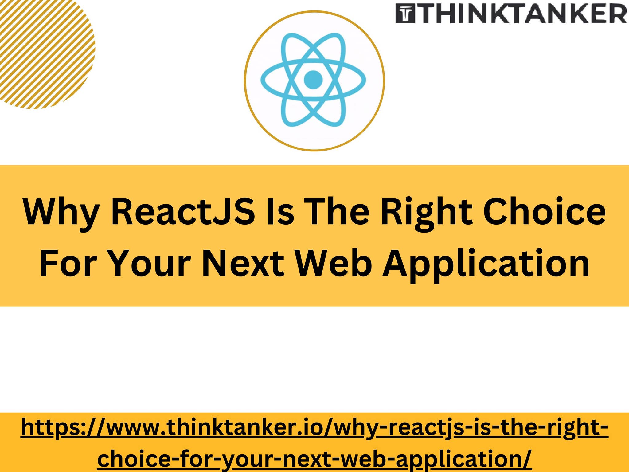 Why ReactJS Is The Right Choice For Your Next Web Application by Thinktanker Technosoft PVT LTD ...
