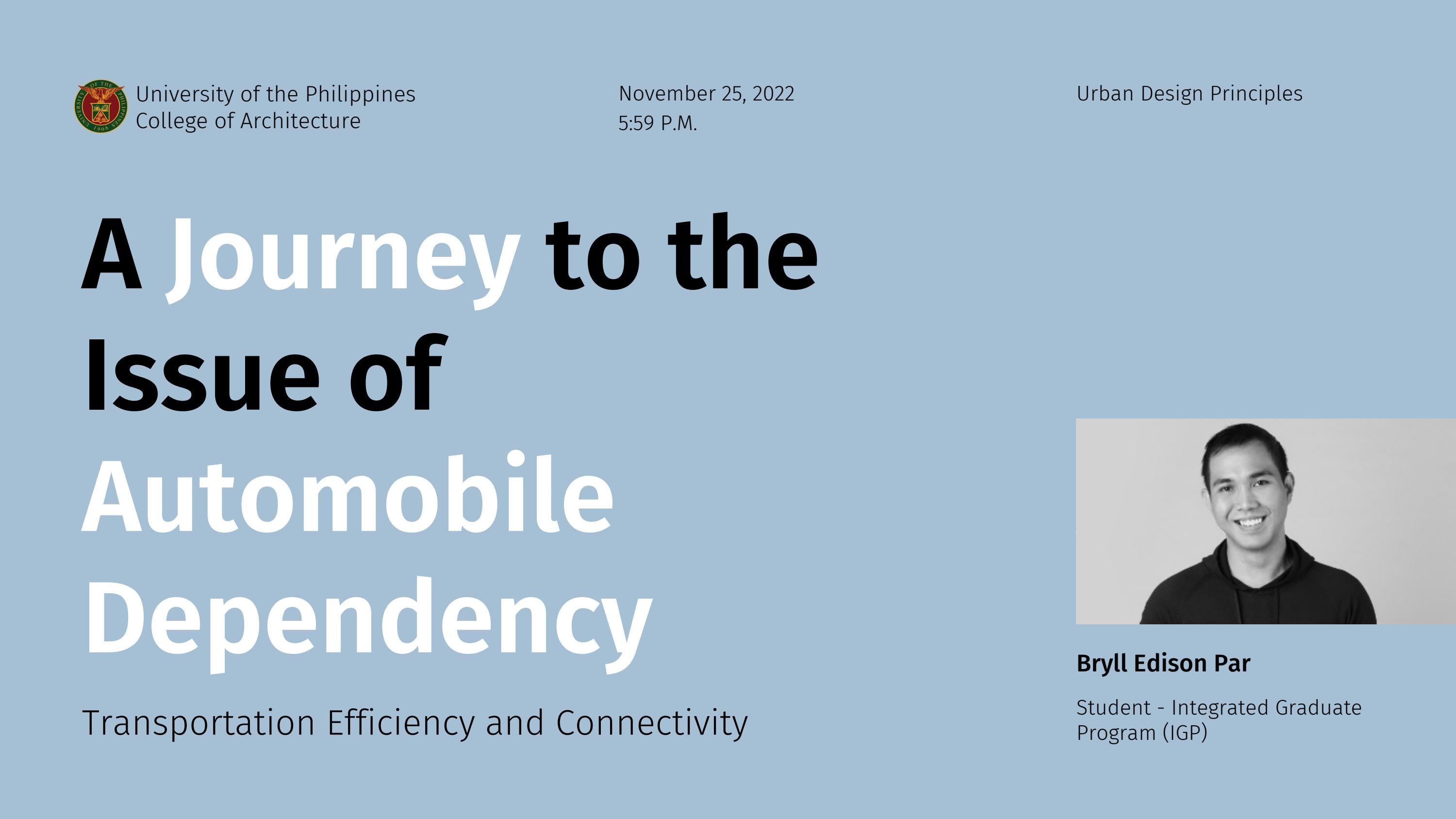 Automobile Dependency by Bryll Edison Par - Lecture Modules - Issuu