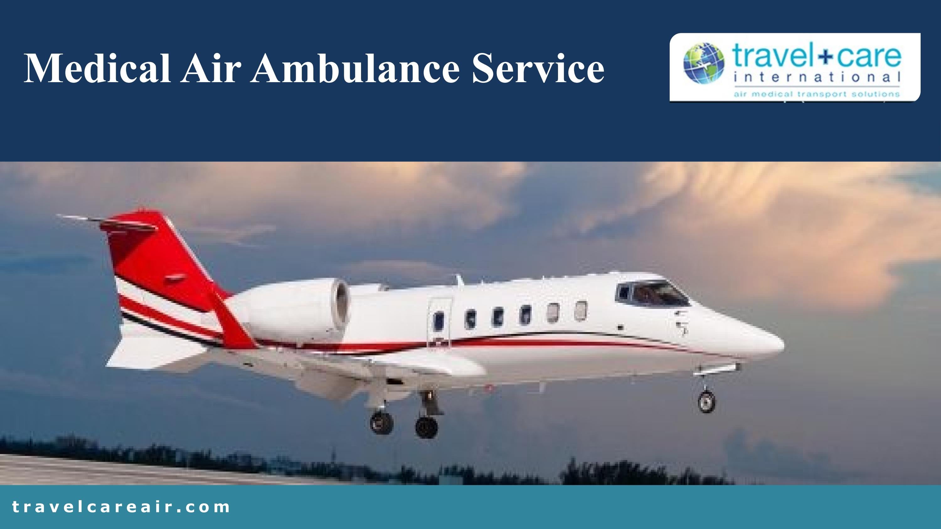 Medical Air Ambulance Service by Travel Care Air - Issuu