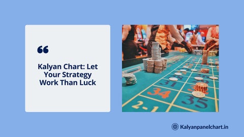 Kalyan Chart Let Your Strategy Work Than Luck By Kalyan Panel Chart