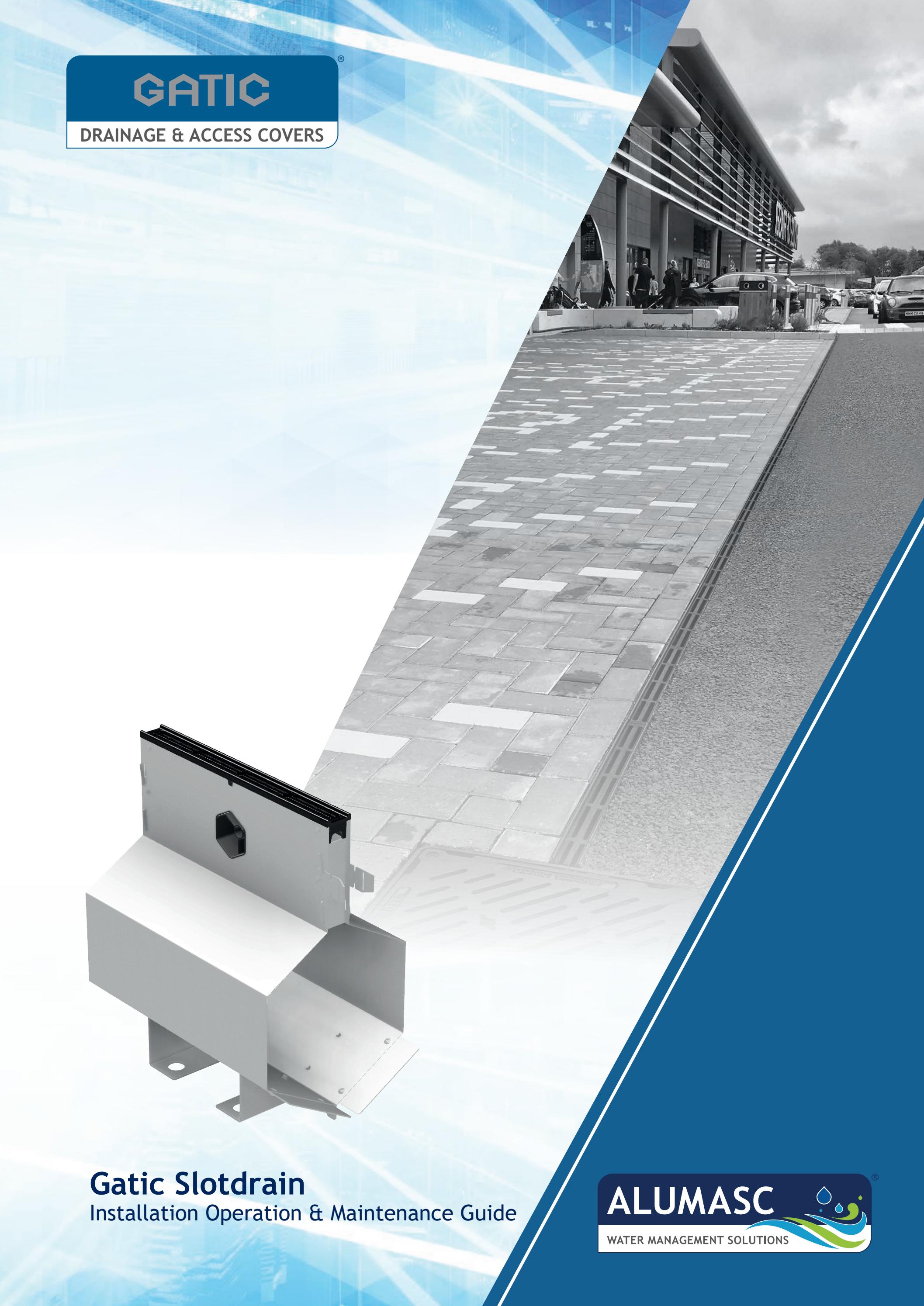Gatic Slotdrain Installation, Operation & Maintenance Guide by Alumasc ...