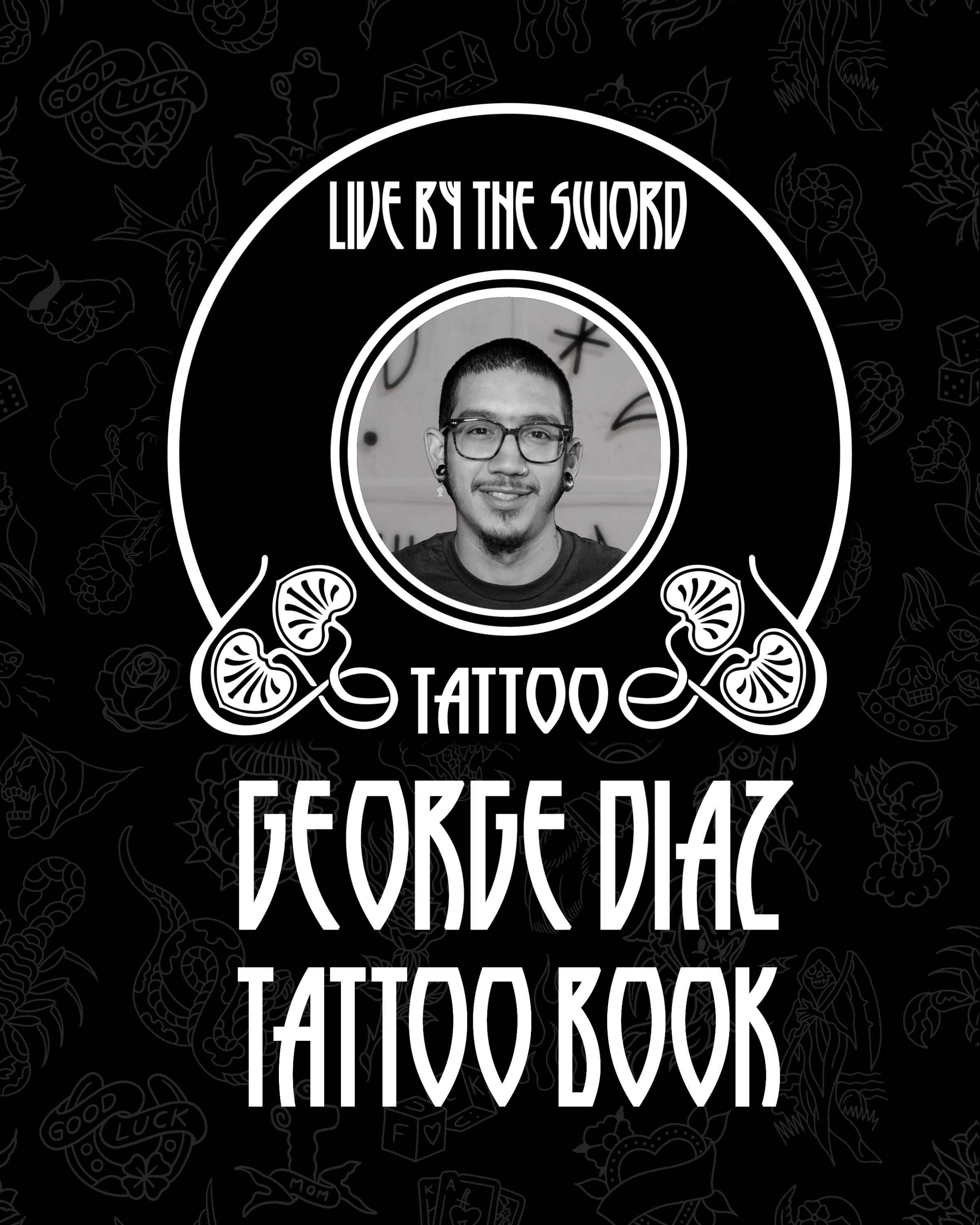 George Diaz Tattoo Book by livebytheswordtattoo - Issuu