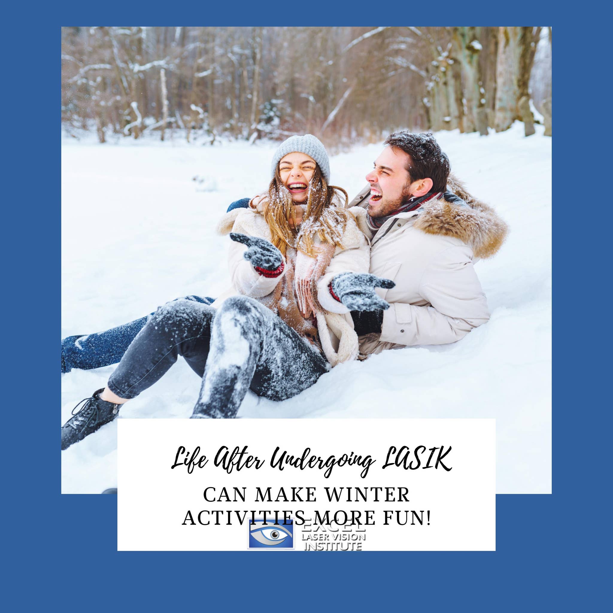 LIFE AFTER UNDERGOING LASIK CAN MAKE WINTER ACTIVITIES MORE FUN! by ...