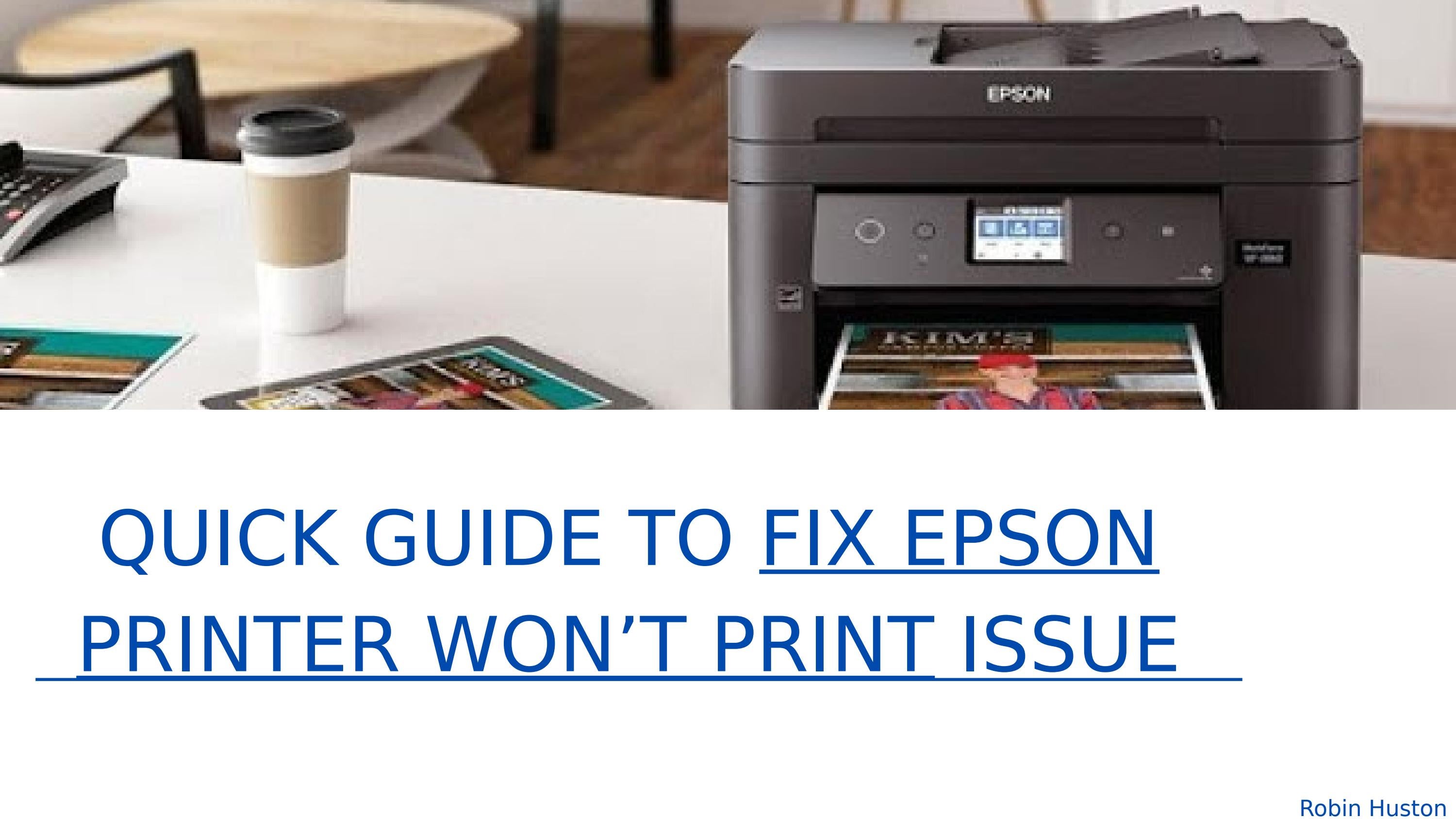 What We Can do When Epson Printer Won’t Print by Epson Printer Offline ...