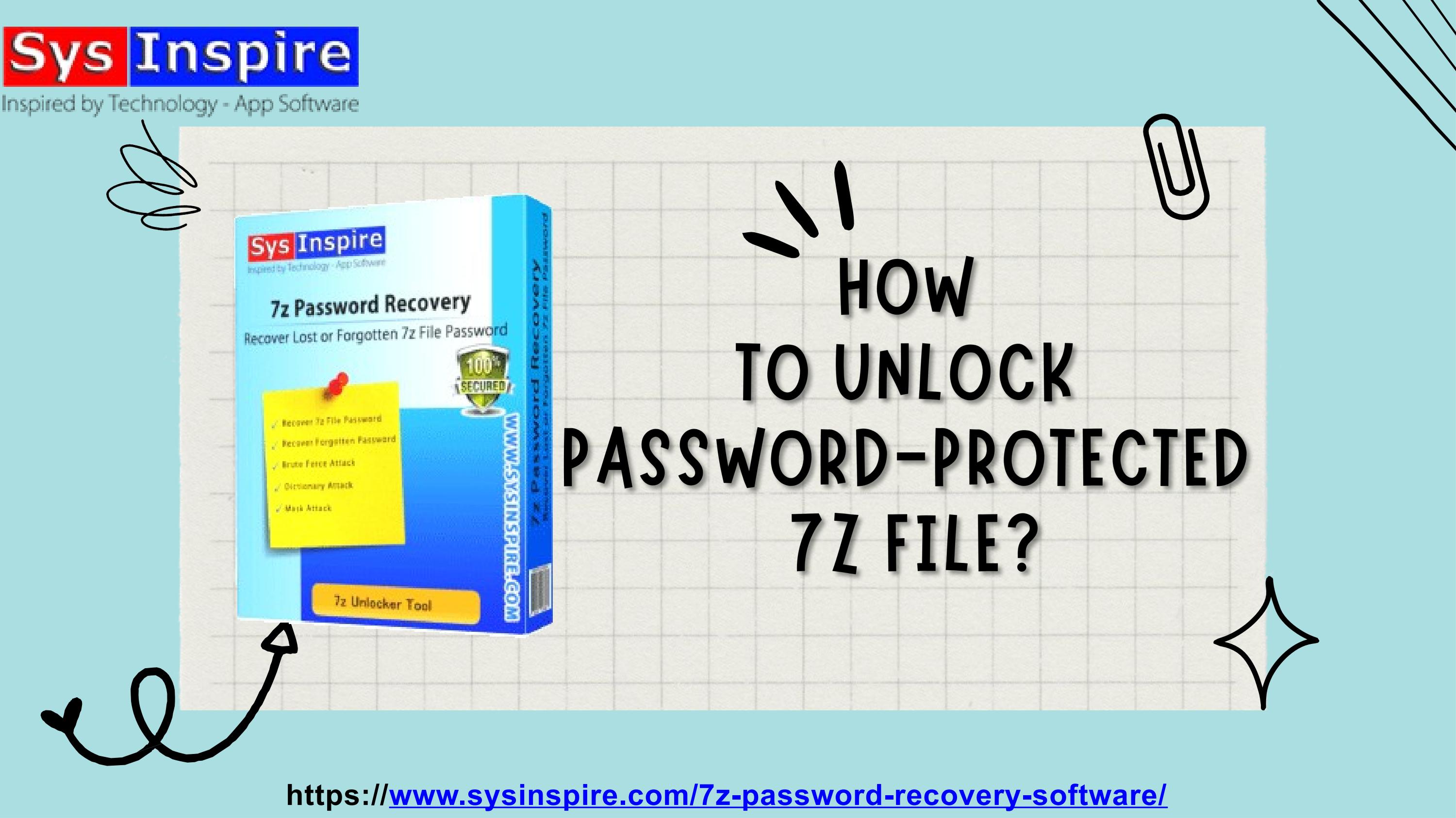 How to unlock password-protected 7z file? by steave roggers - Issuu