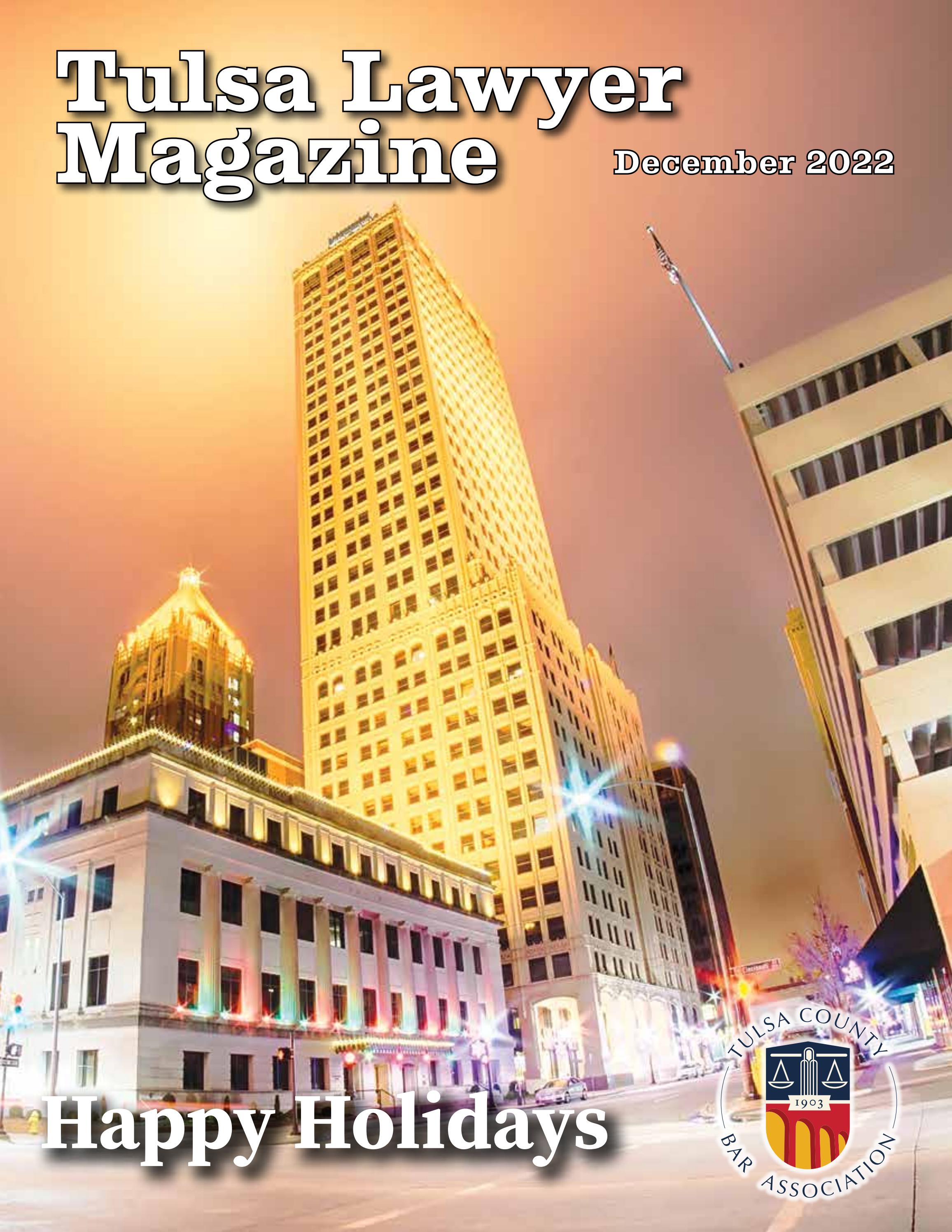 December 2022 Tulsa Lawyer Magazine by Tulsa County Bar Association - Issuu