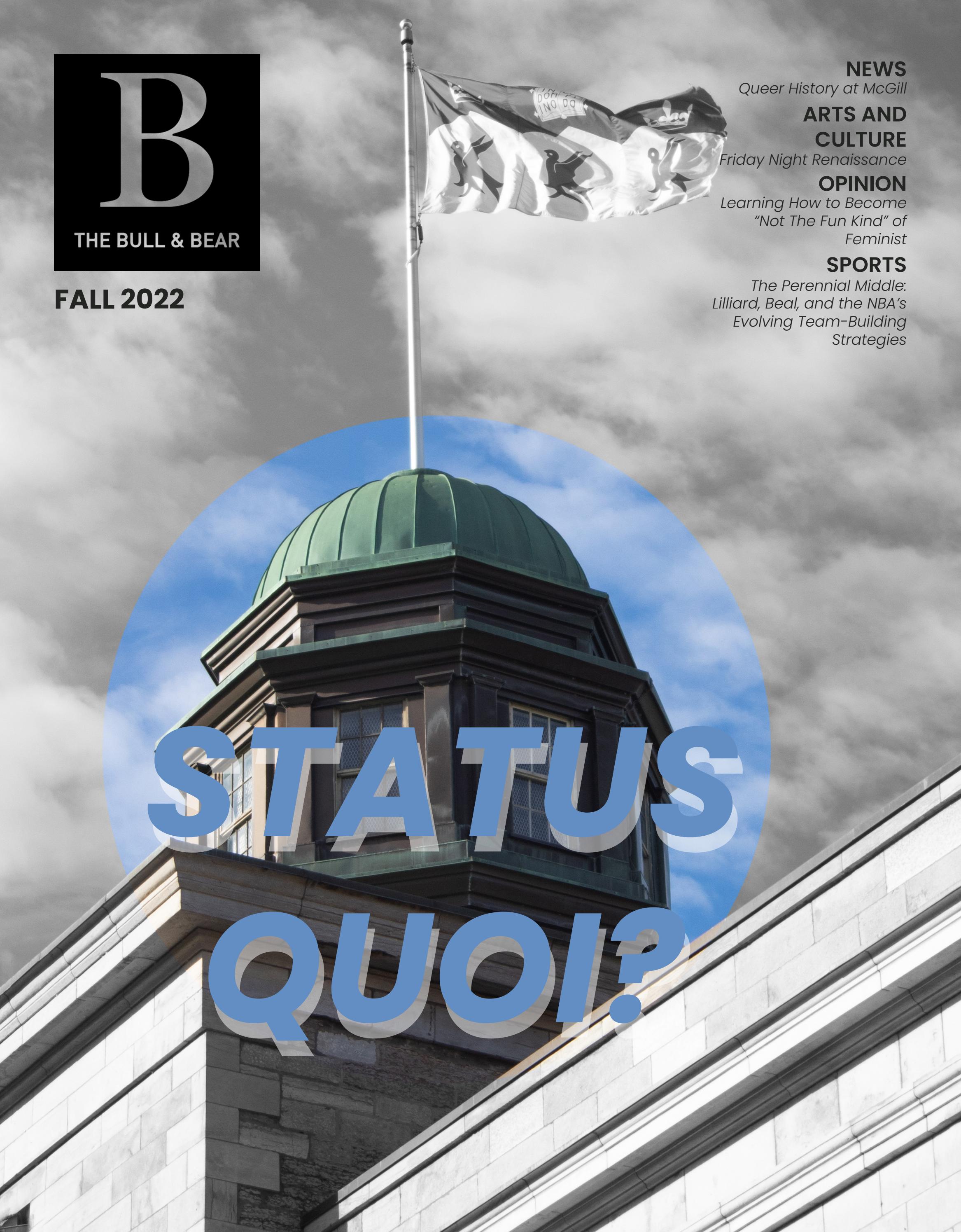 The Bull & Bear | Fall 2022 – Status Quoi? by The Bull & Bear - Issuu