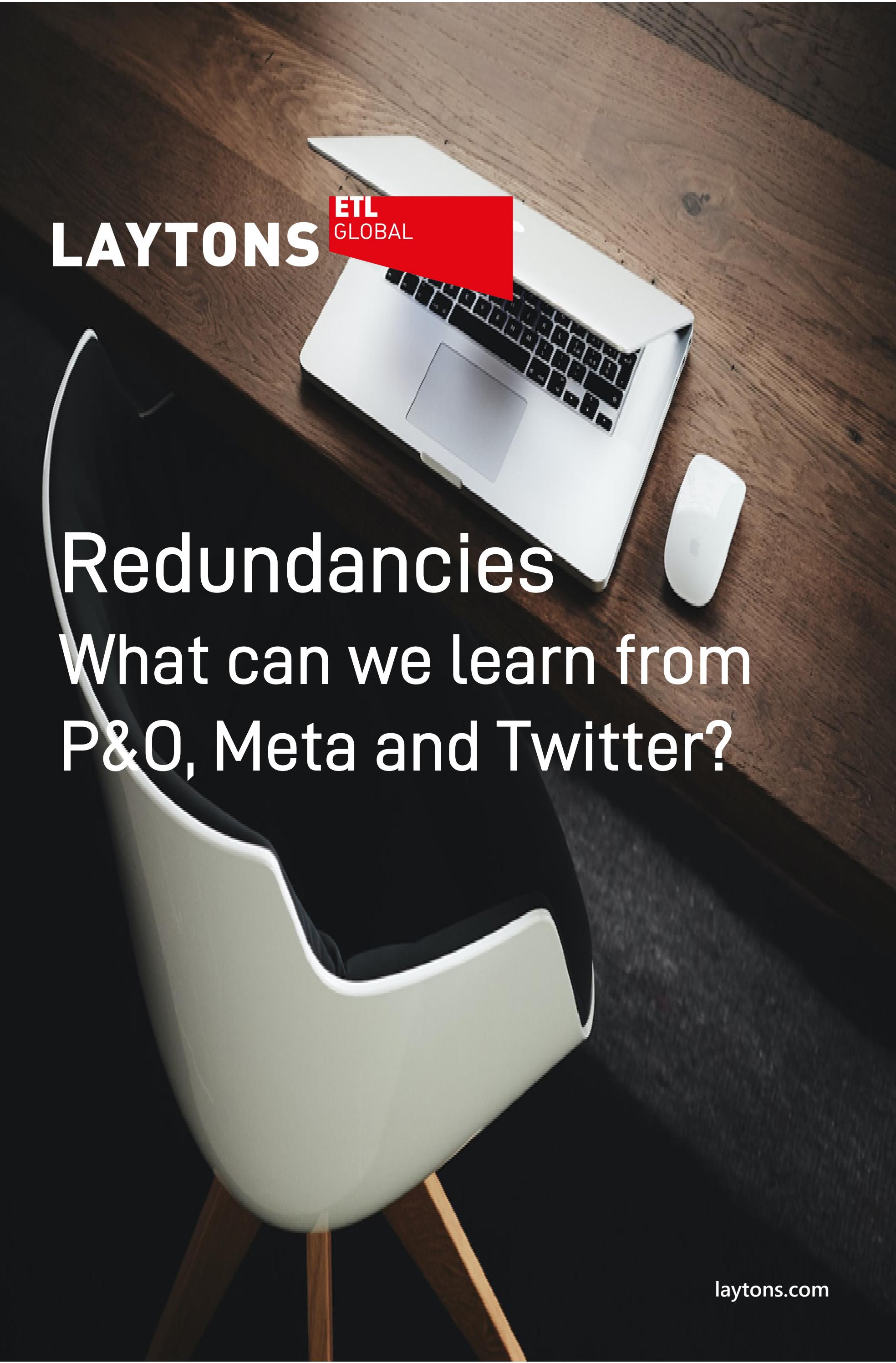 Redundancies: What can we learn from P&O, Meta and Twitter? by Laytons ...