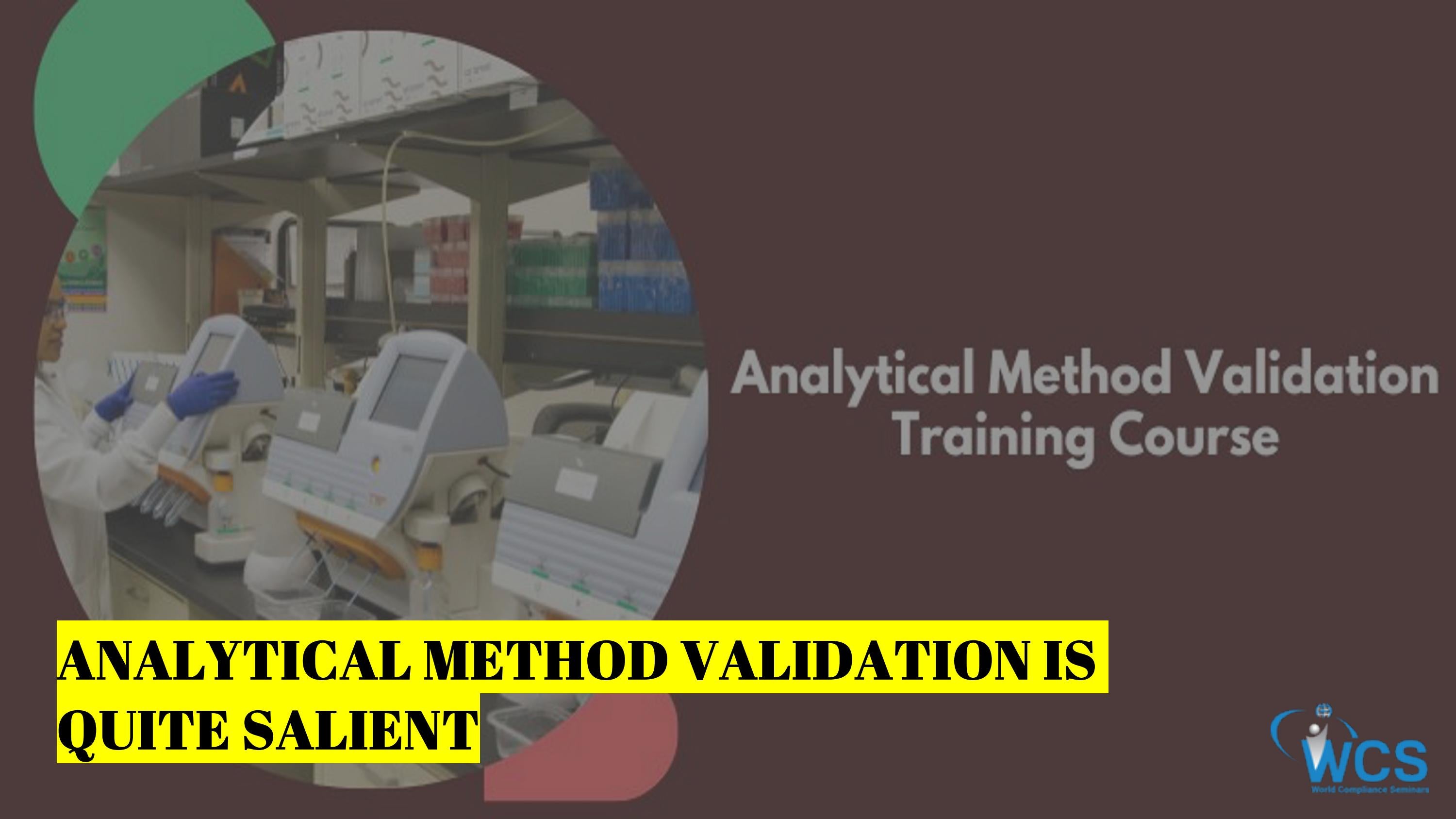 Analytical Method Validation Is Quite Salient By Medical Device GMP 