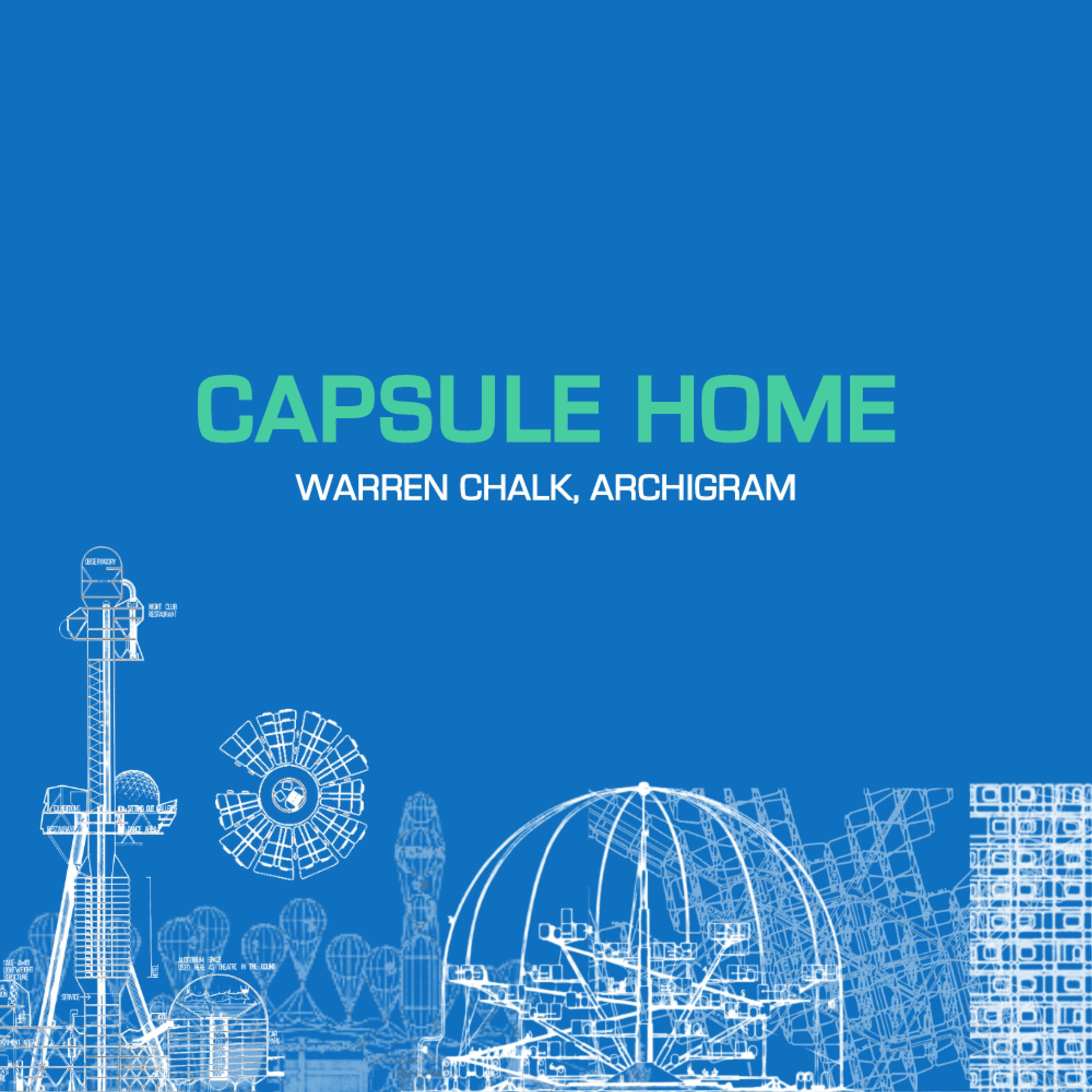 CAPSULE HOME - WARREN CHALK by Ana Luisa Mori Bovo - Issuu