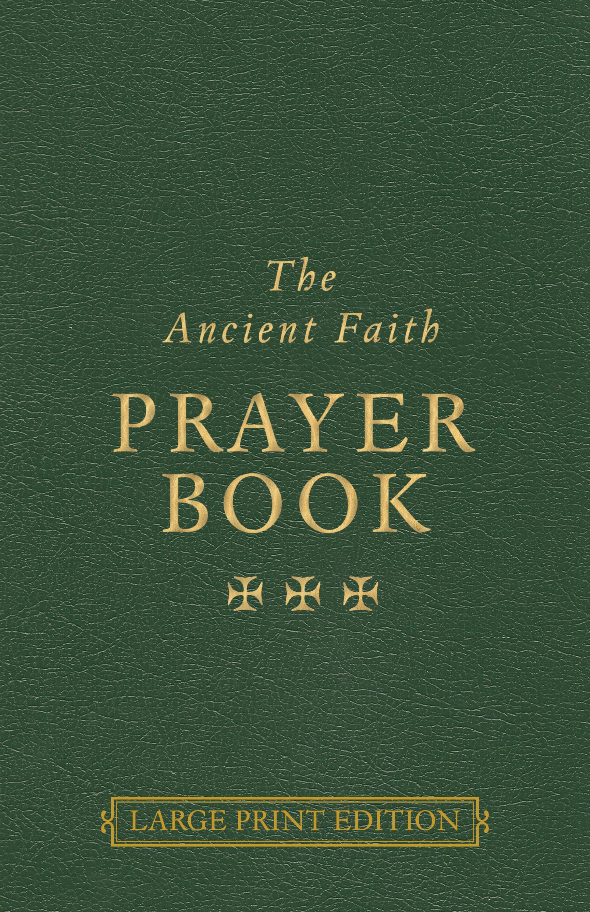 The Ancient Faith Prayer Book, Large Print Edition by Ancient Faith ...