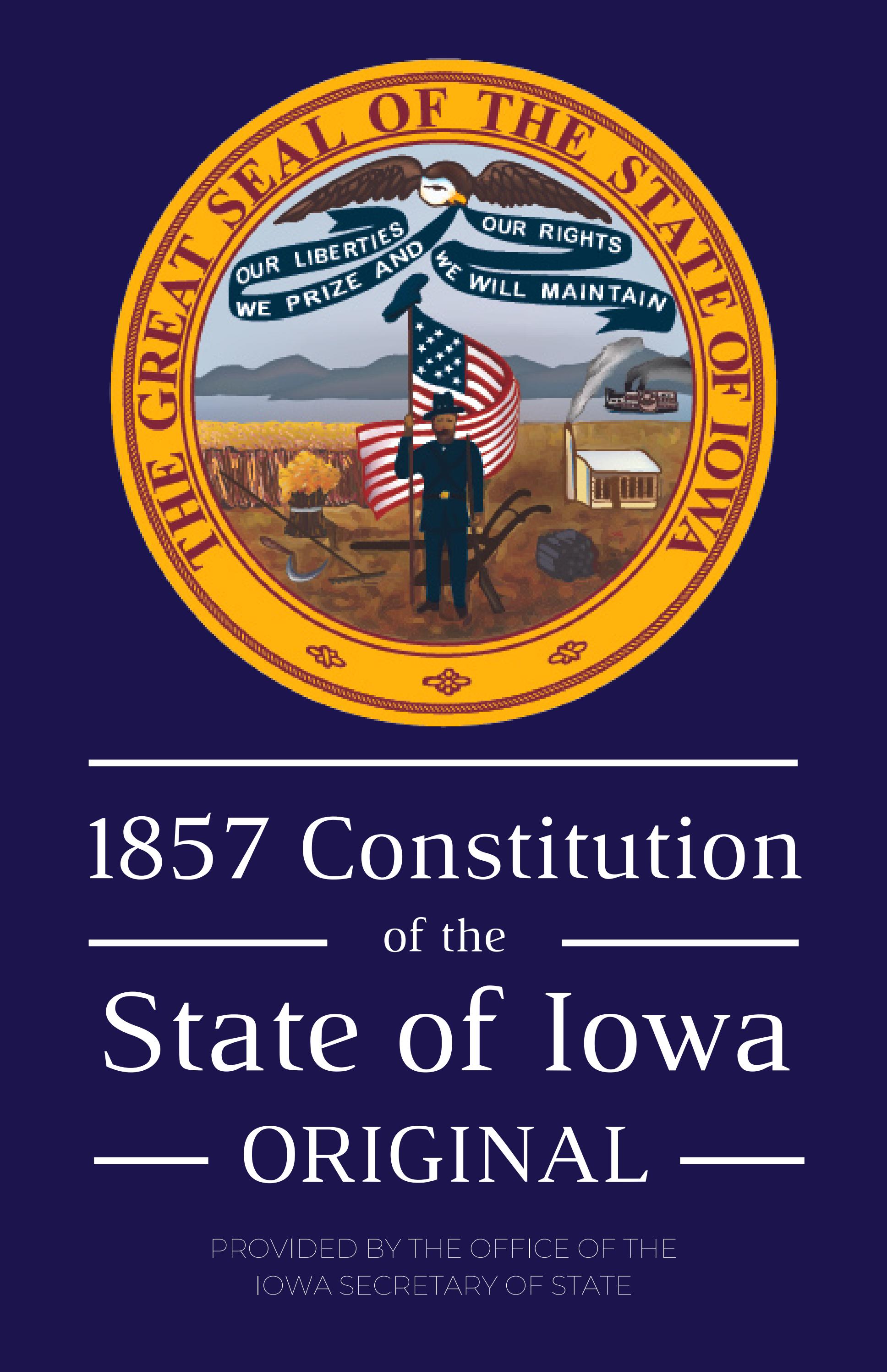 The Constitution of the State of Iowa by Iowa Secretary of State - Issuu