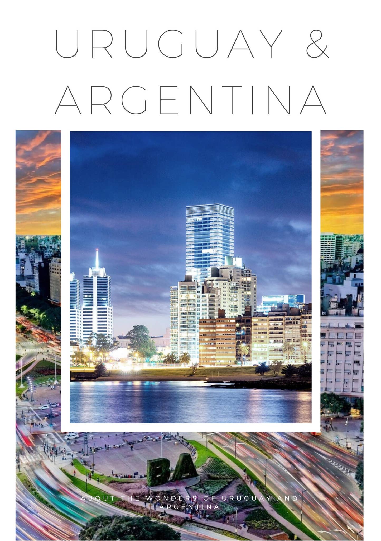 Hispanic Countries and Lives - Uruguay & Argentina by Alfredo Fuentes ...