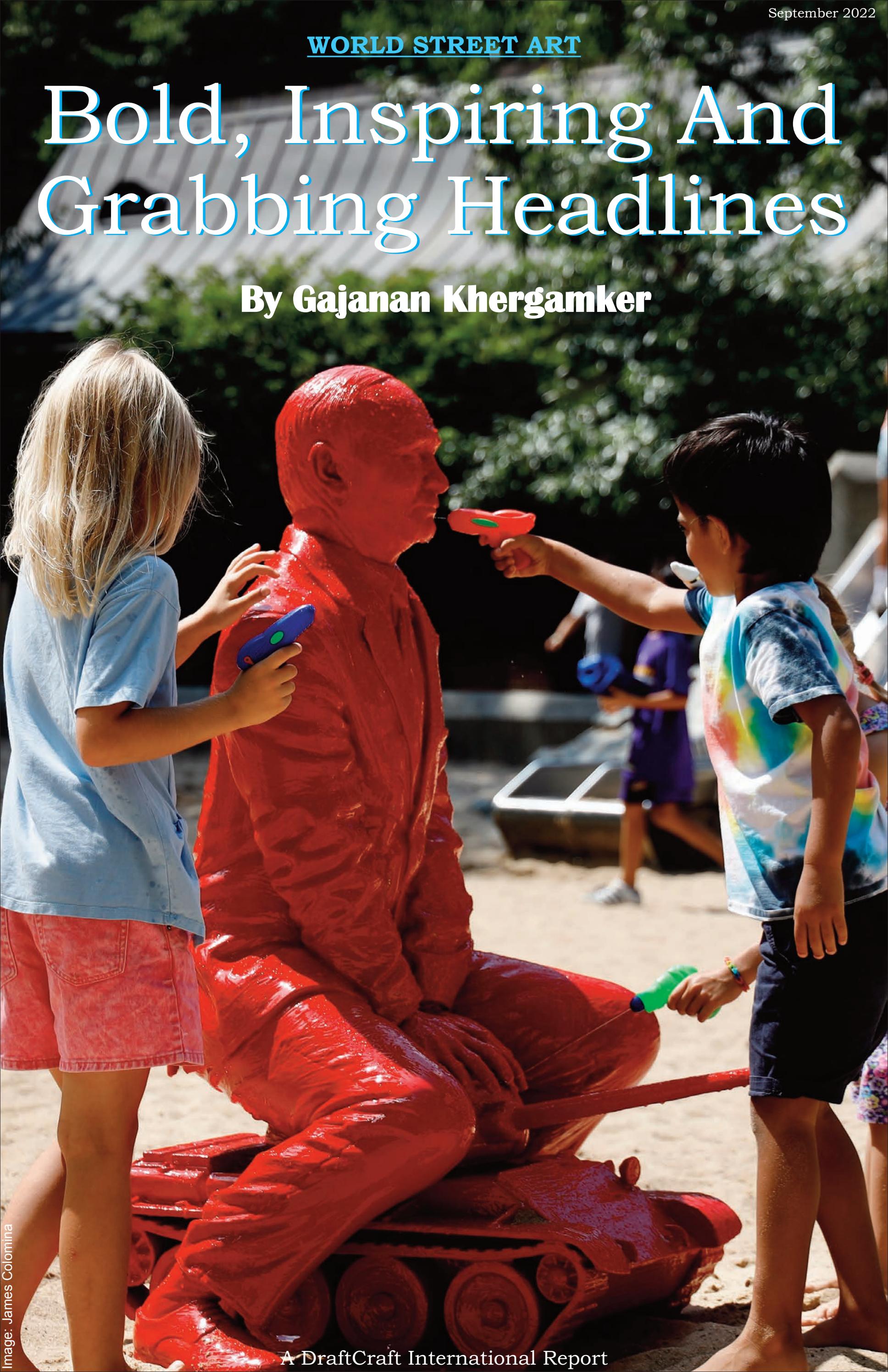 Bold, Inspiring and Grabbing Headlines | World Street Art | July-Sep ...