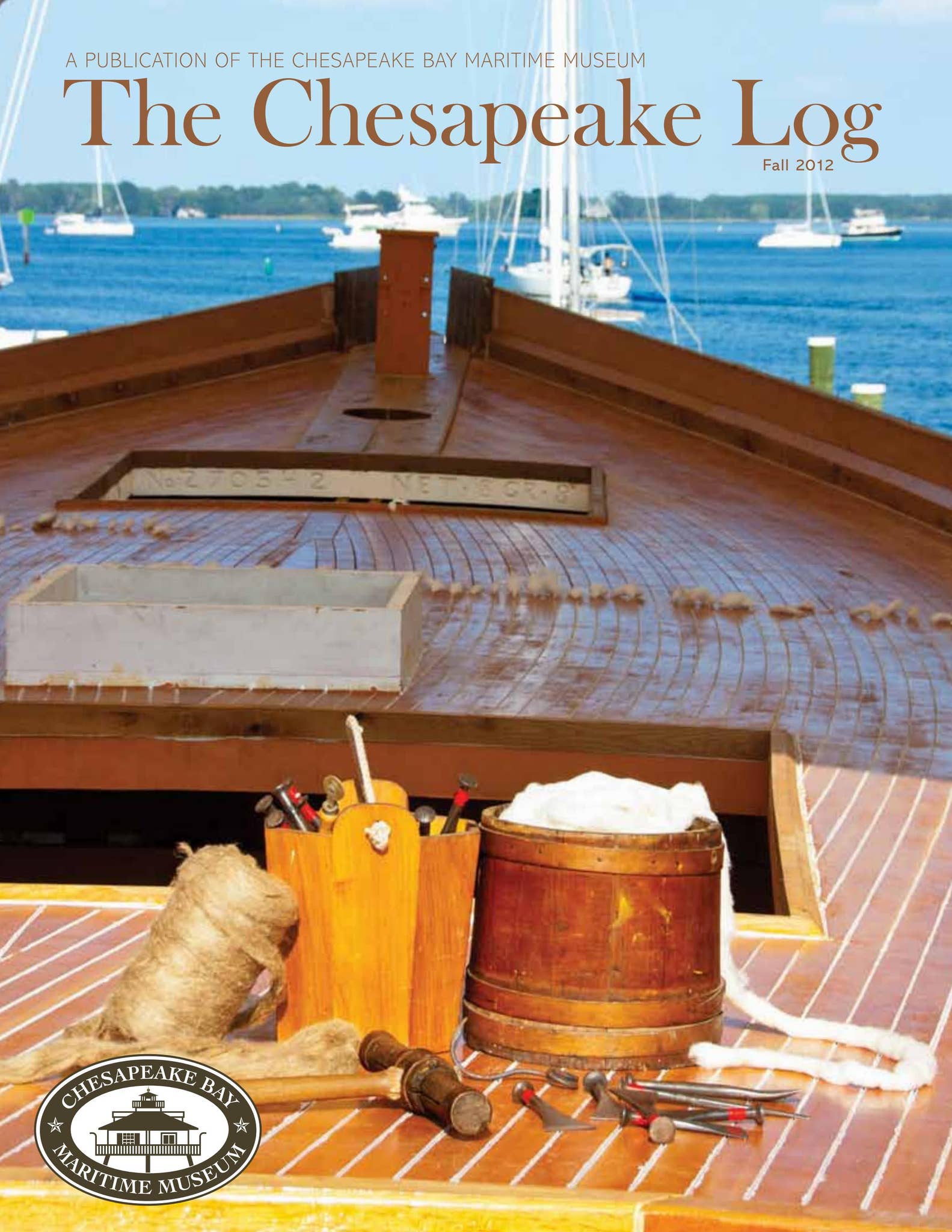 The Chesapeake Log, Fall 2012 by Chesapeake Bay Maritime Museum - Issuu