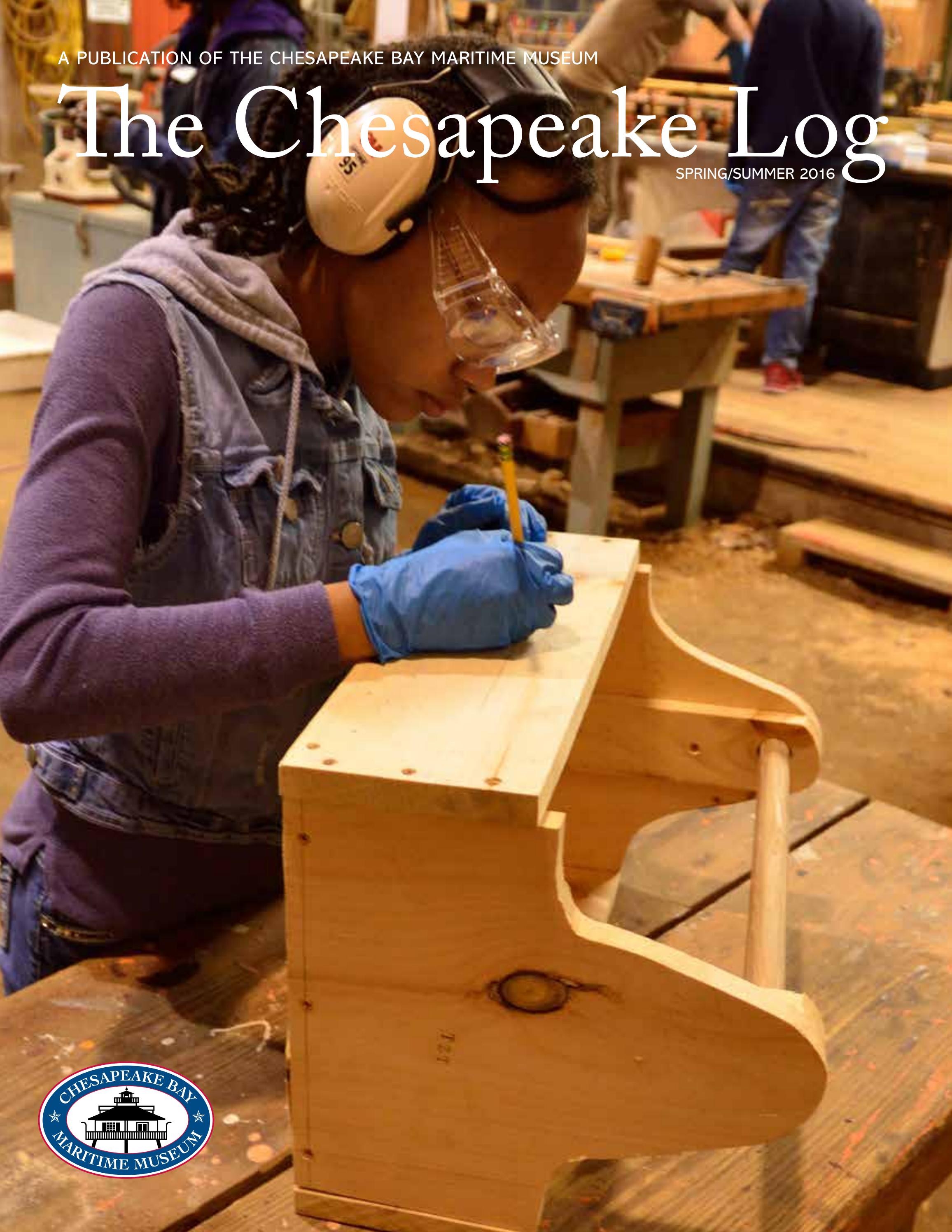 The Chesapeake Log, Spring/Summer 2016 by Chesapeake Bay Maritime ...