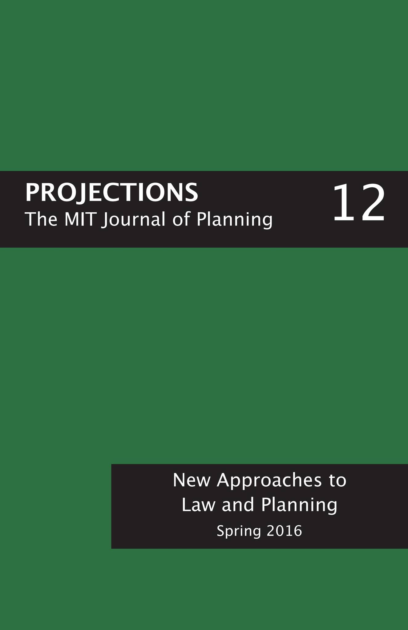 Projections 12: New Approaches to Law and Planning by MIT DUSP - Issuu