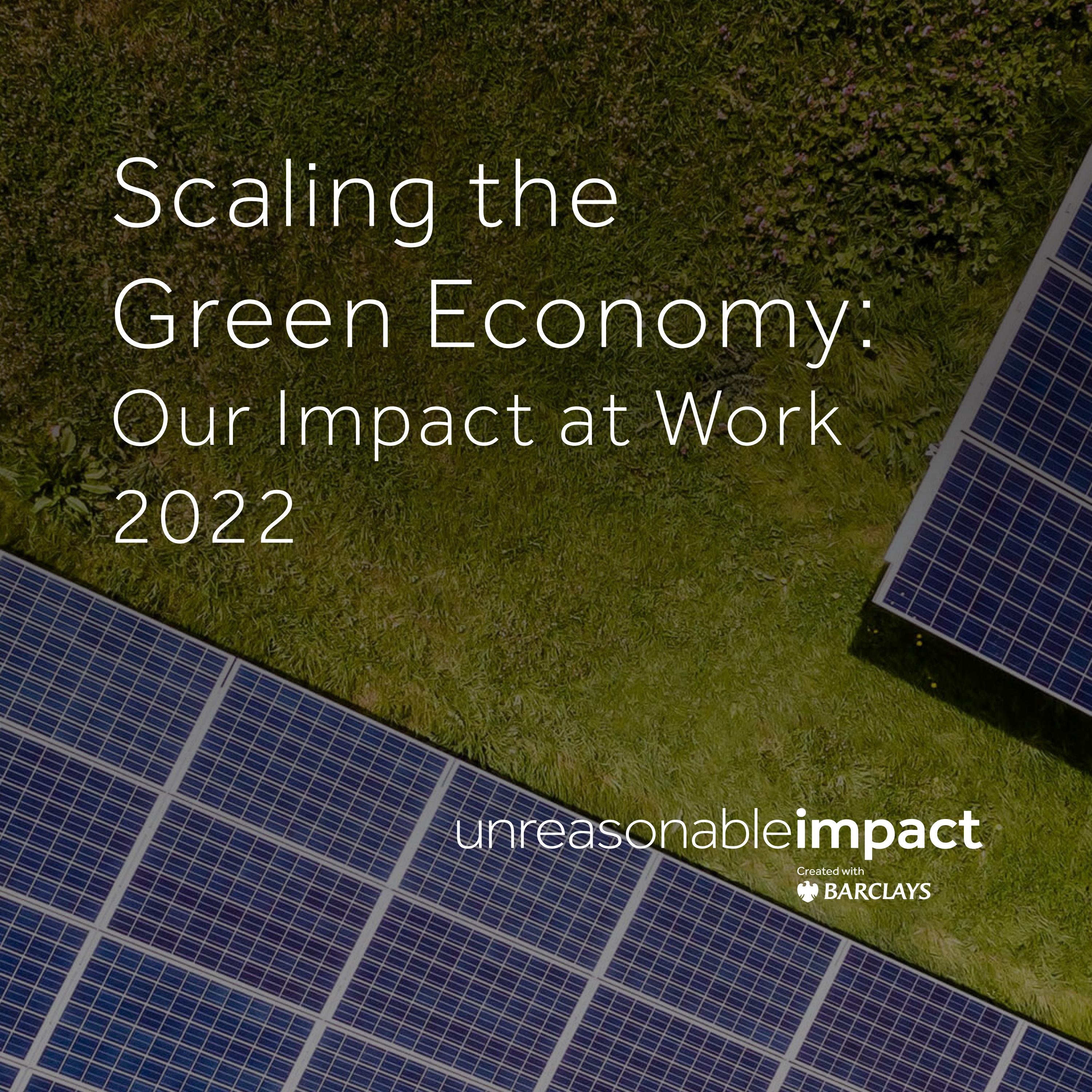 Unreasonable Impact | Scaling the Green Economy: Our Impact at Work ...