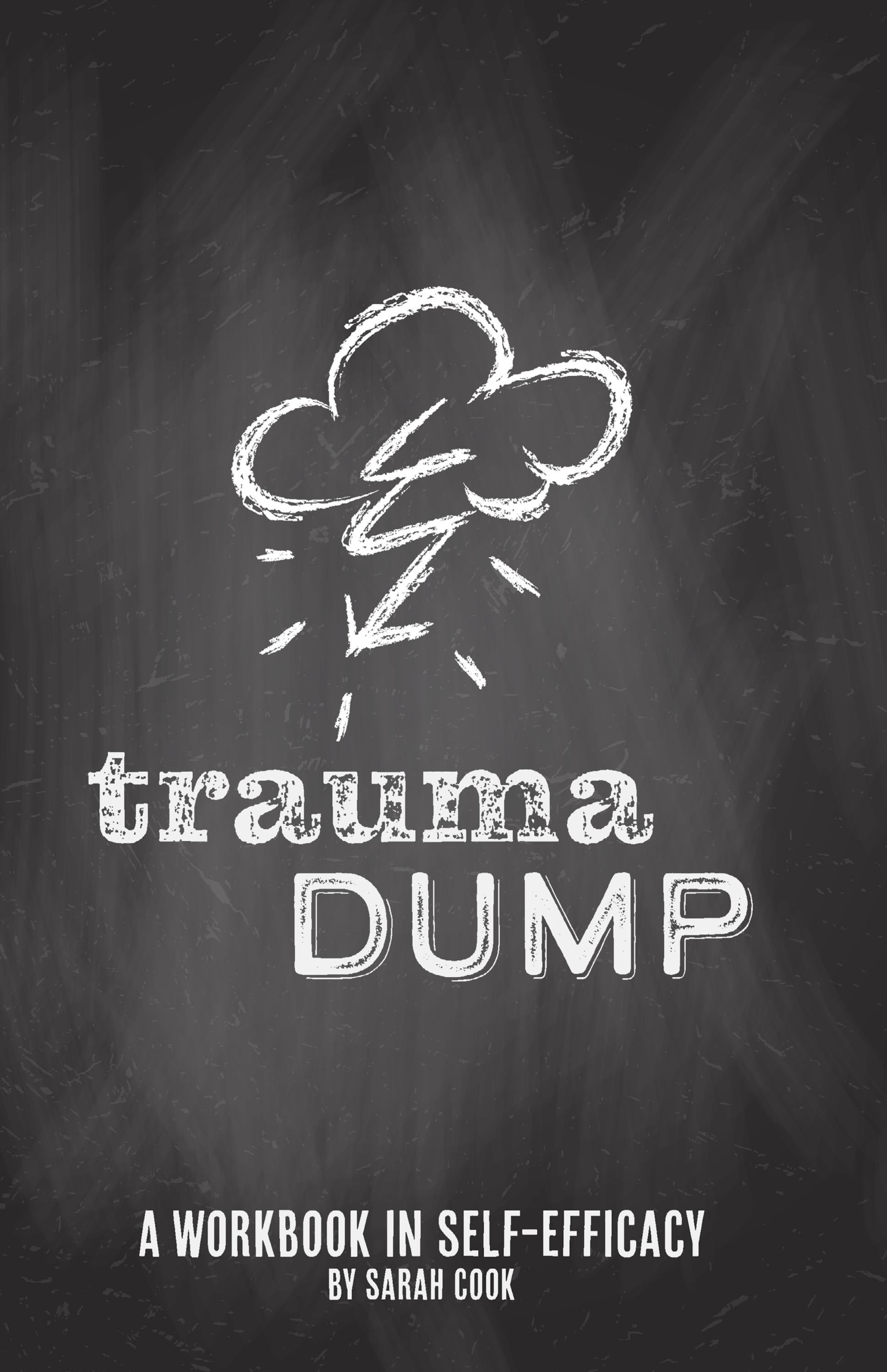 Trauma DUMP - A Workbook in Self-Efficacy by Sarah Cook - Issuu