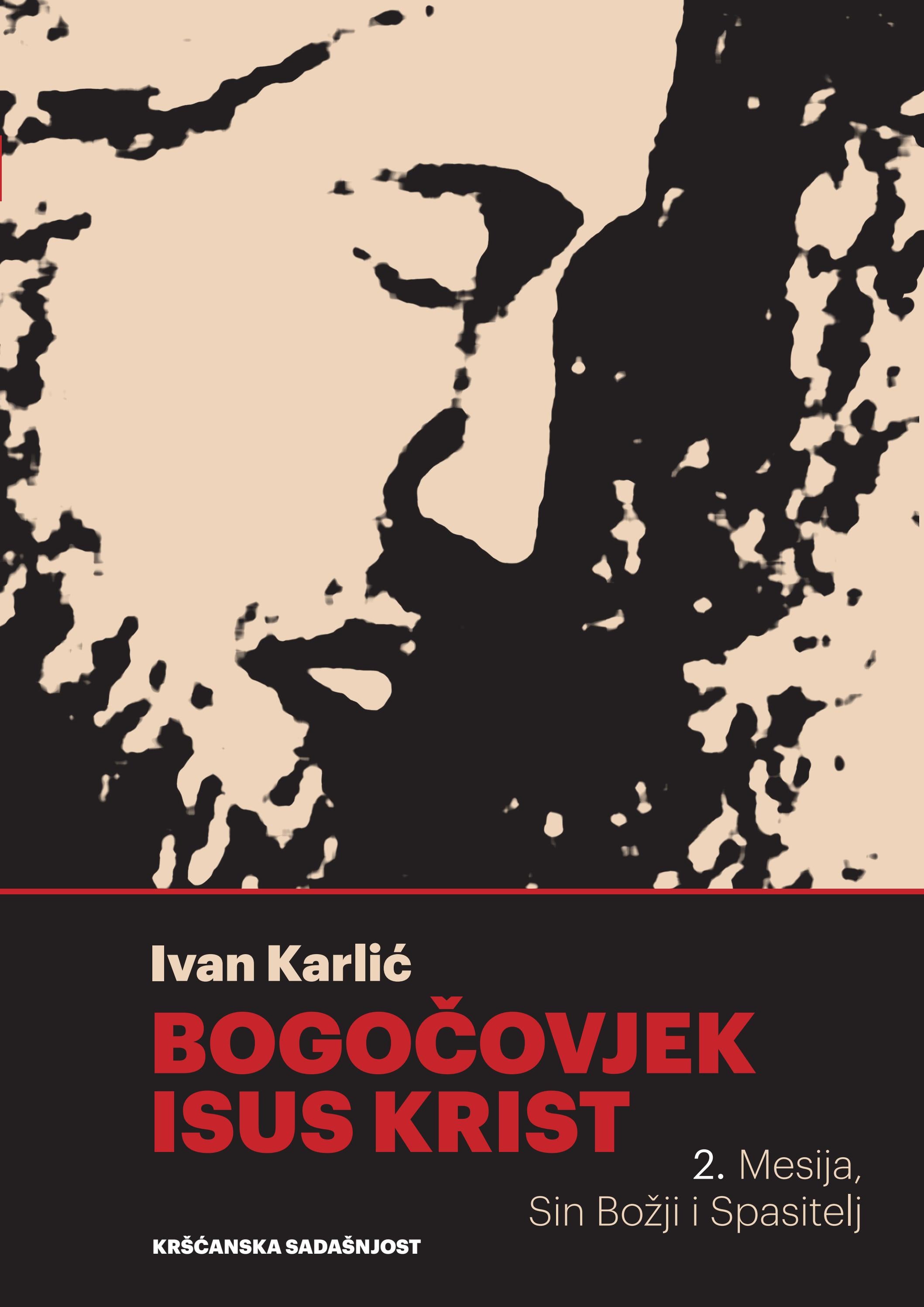 Bogočovjek Isus Krist - 2. Mesija, Sin Božji i Spasitelj by Kršćanska ...