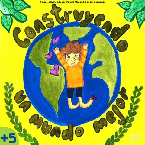 CONSTRUYENDO UN MUNDO MEJOR by ValeriaLuceroVenegas - Issuu
