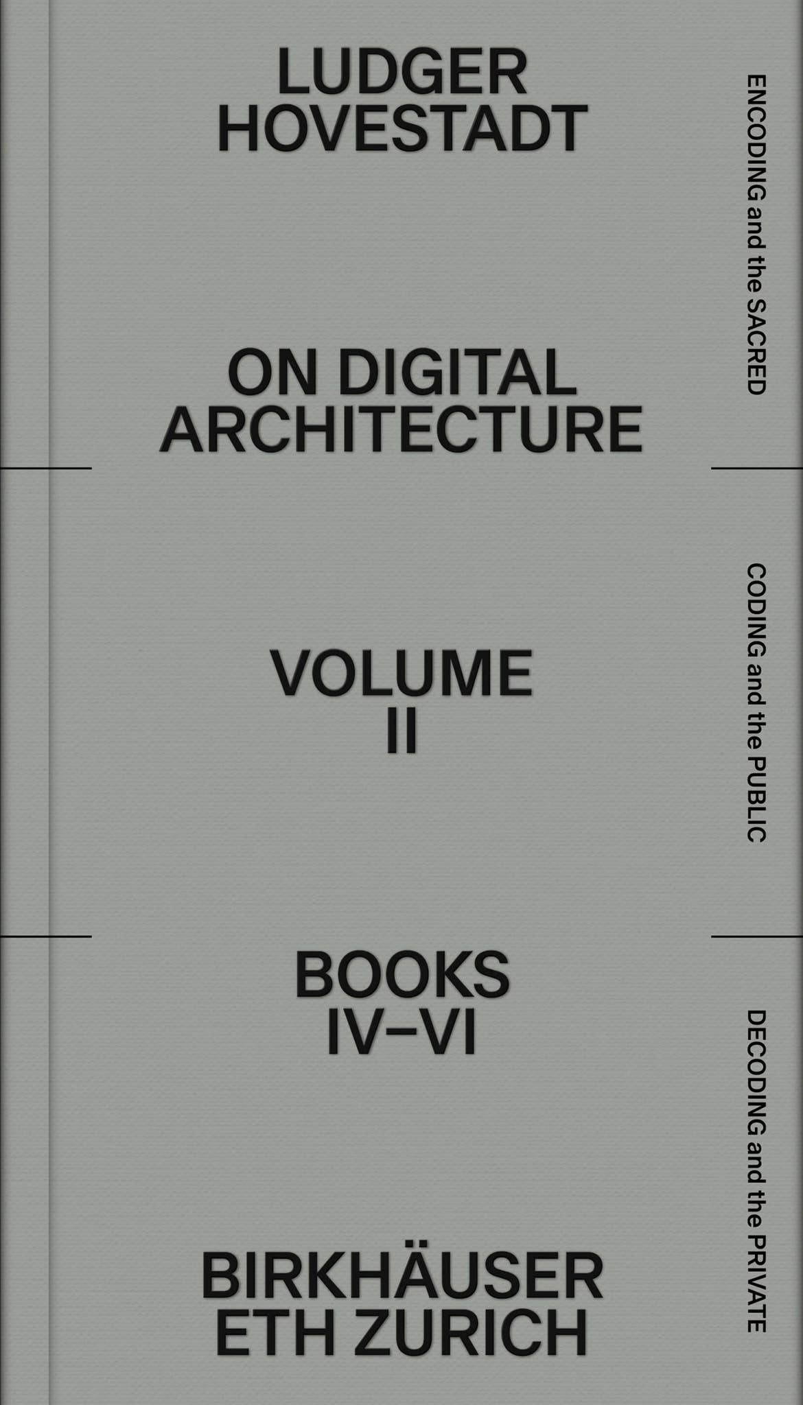 On Digital Architecture in Ten Books. Vol. II, Books IV–VI by ...