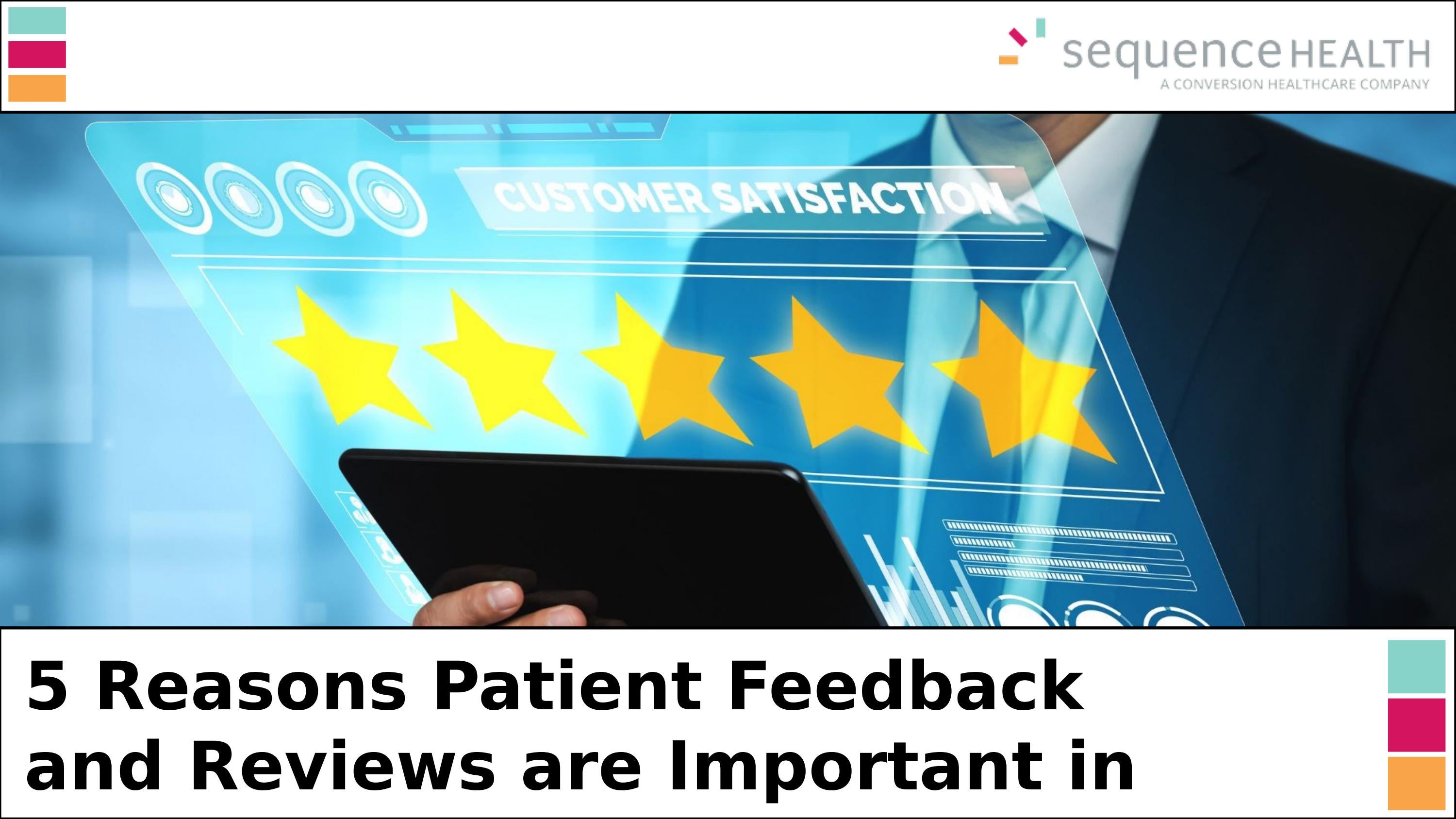 5 Reasons Why Patient Feedback and Reviews are Important in Healthcare ...