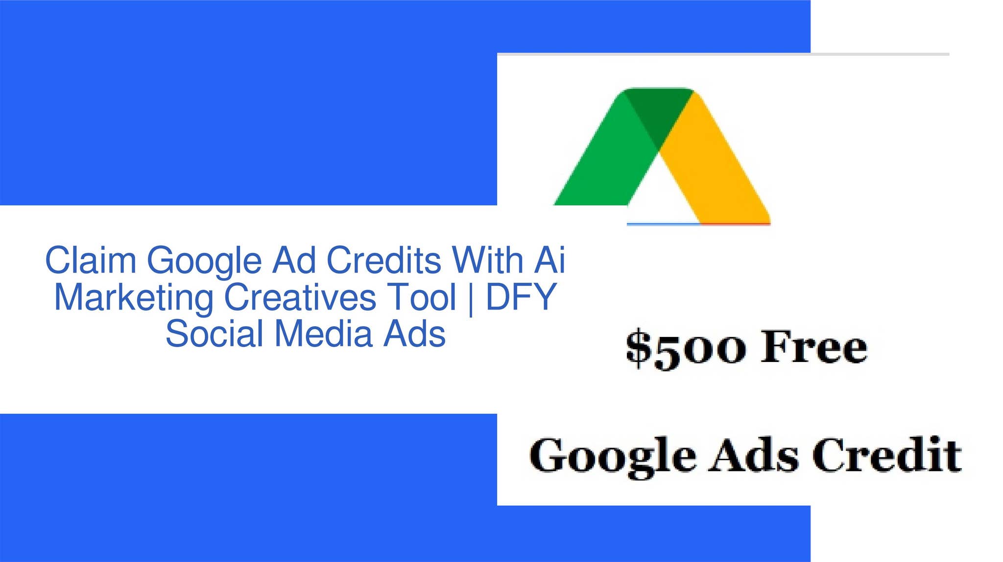 Easy Free Google Ads Credit 2023 | Best AI-Powered Ecommerce Marketing ...