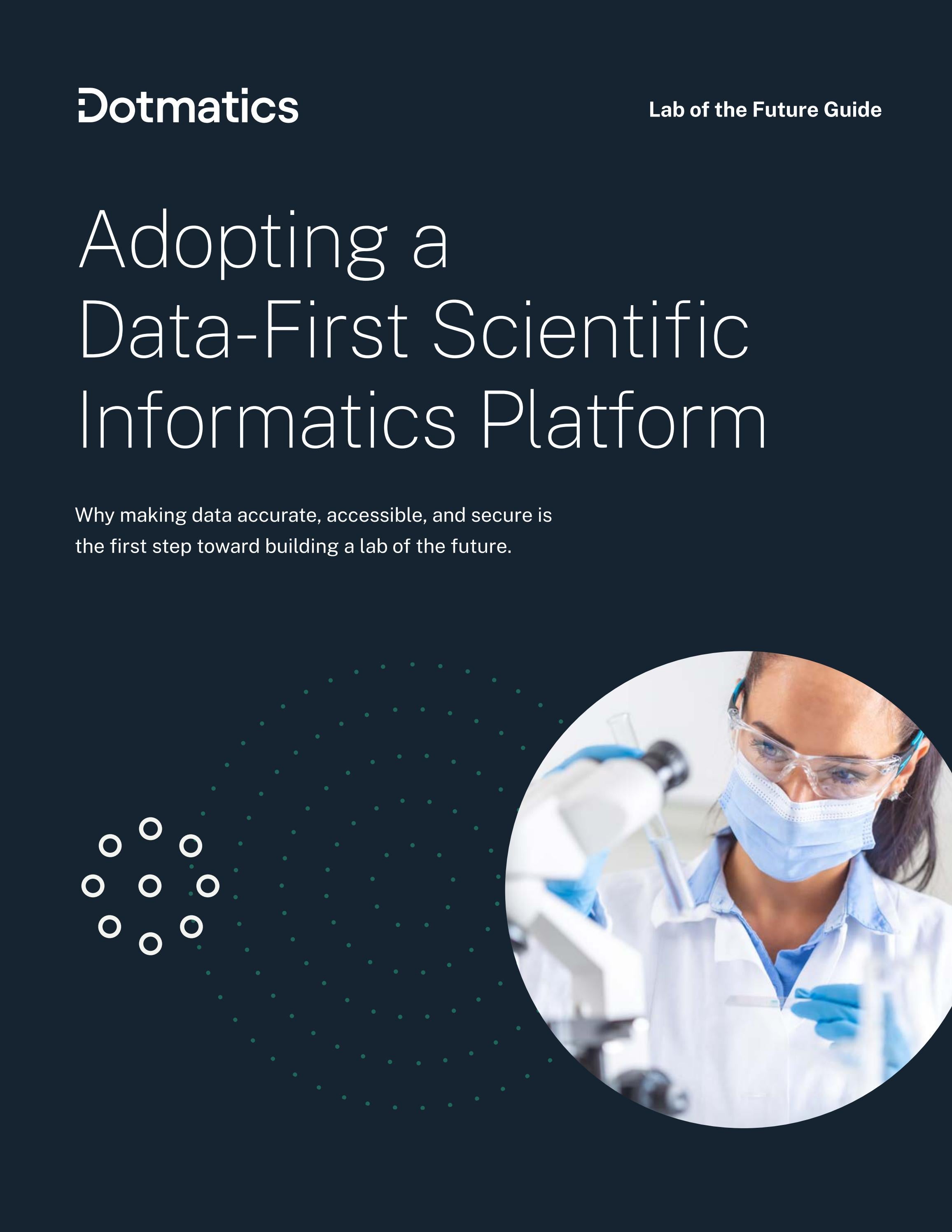 Adopting a Data-First Scientific Informatics Platform by Dotmatics - Issuu