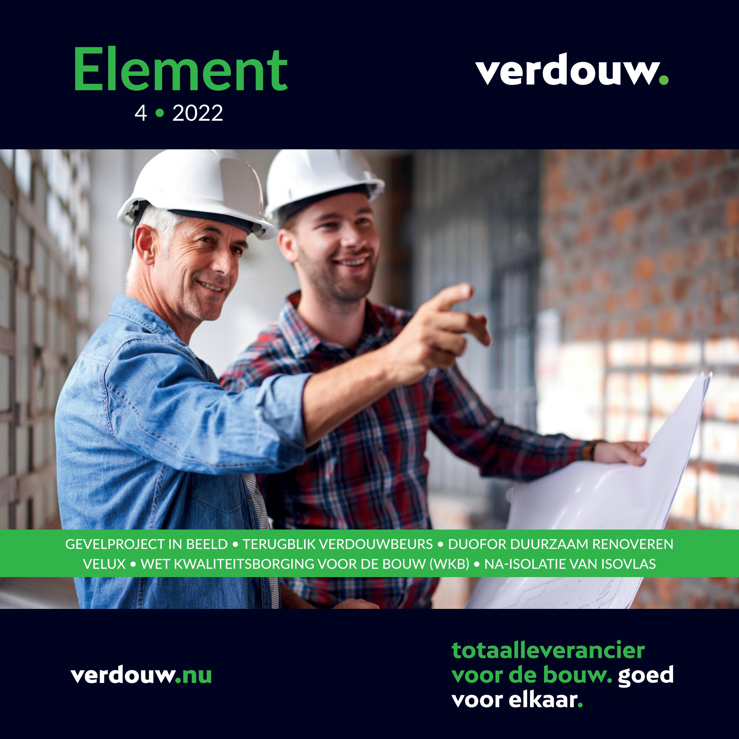 Element Magazine 04-2022 | Verdouw by Verdouw Bouwproducten B.V. - Issuu