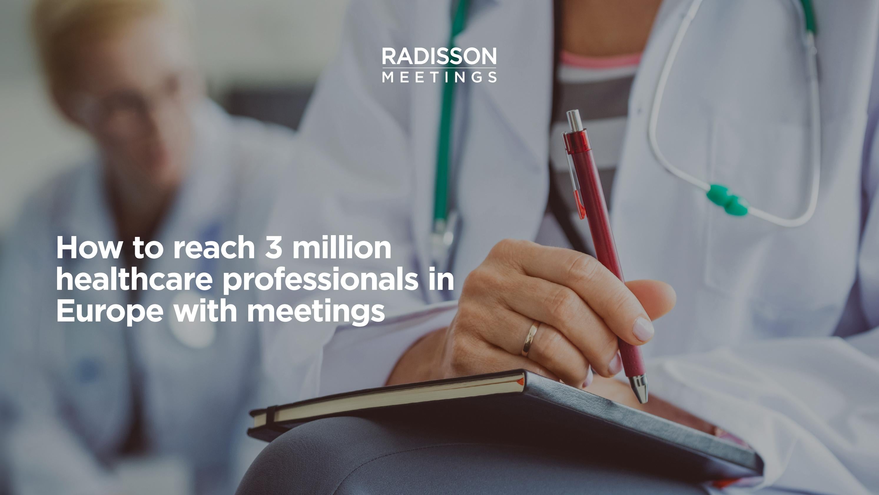 How to reach 3 million healthcare professionals in Europe, with ...