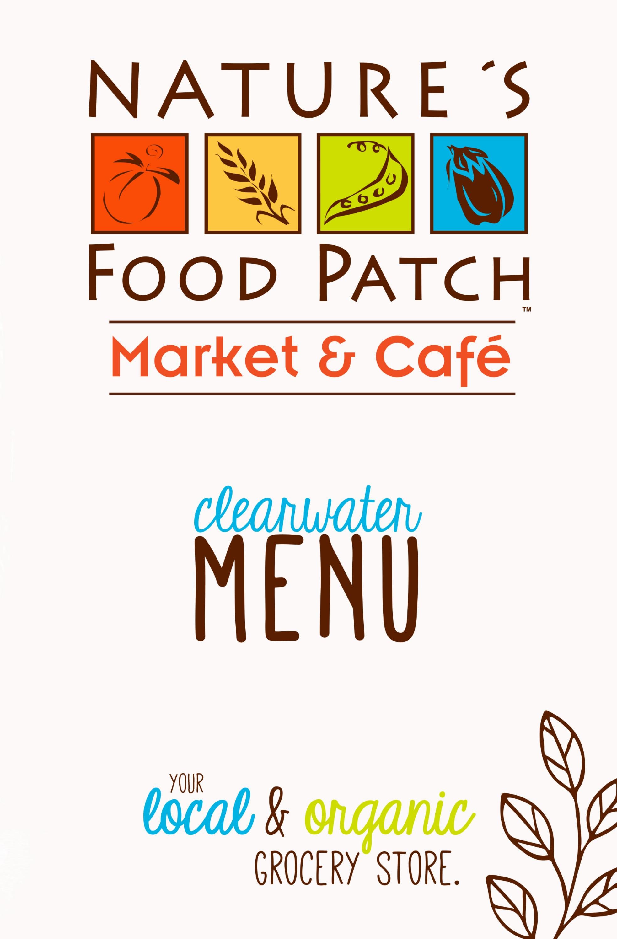 Nature's Food Patch Café Menu ~ Clearwater by naturesfoodpatch - Issuu