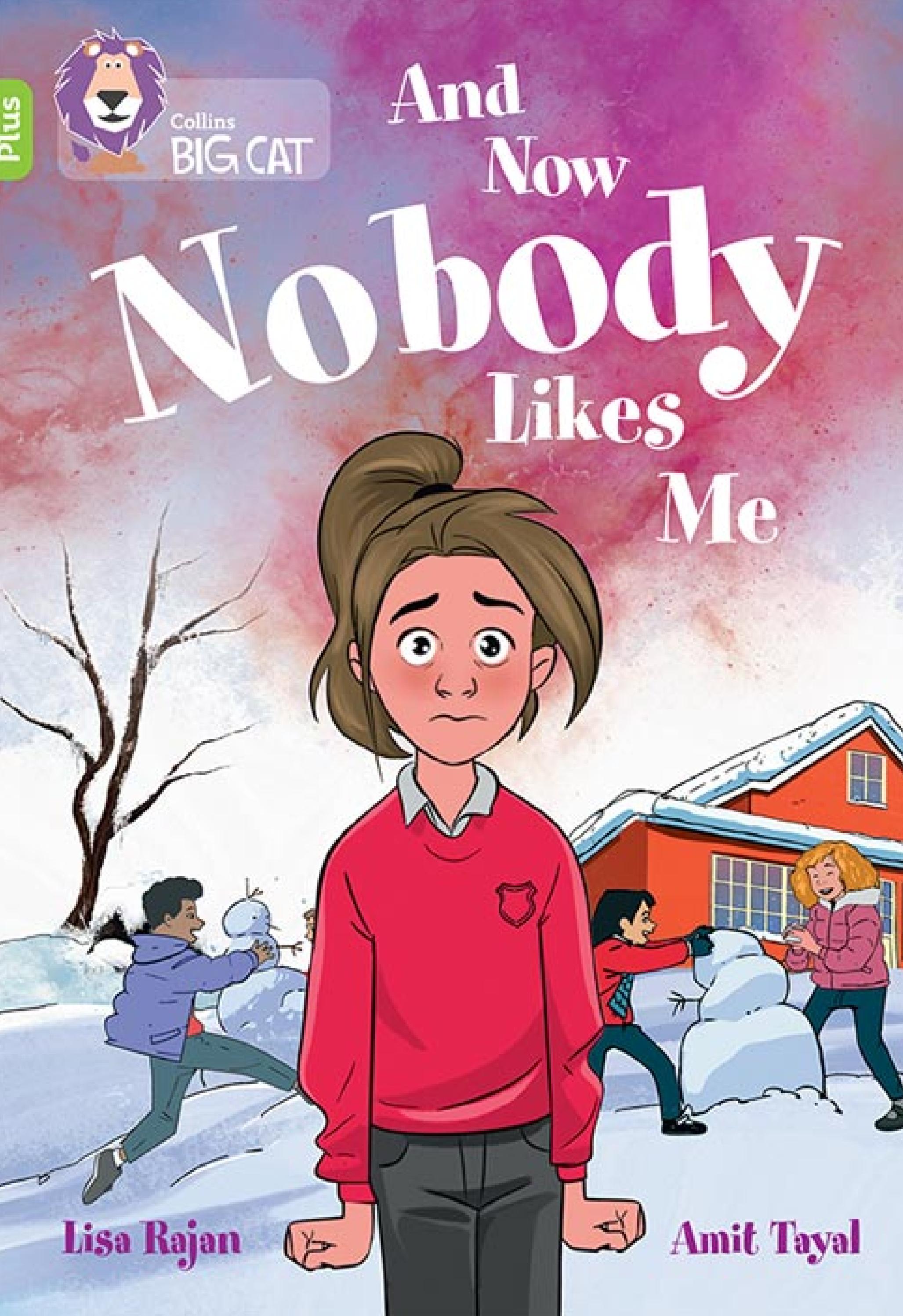 Collins Big Cat - And Now Nobody Likes Me by Collins - Issuu