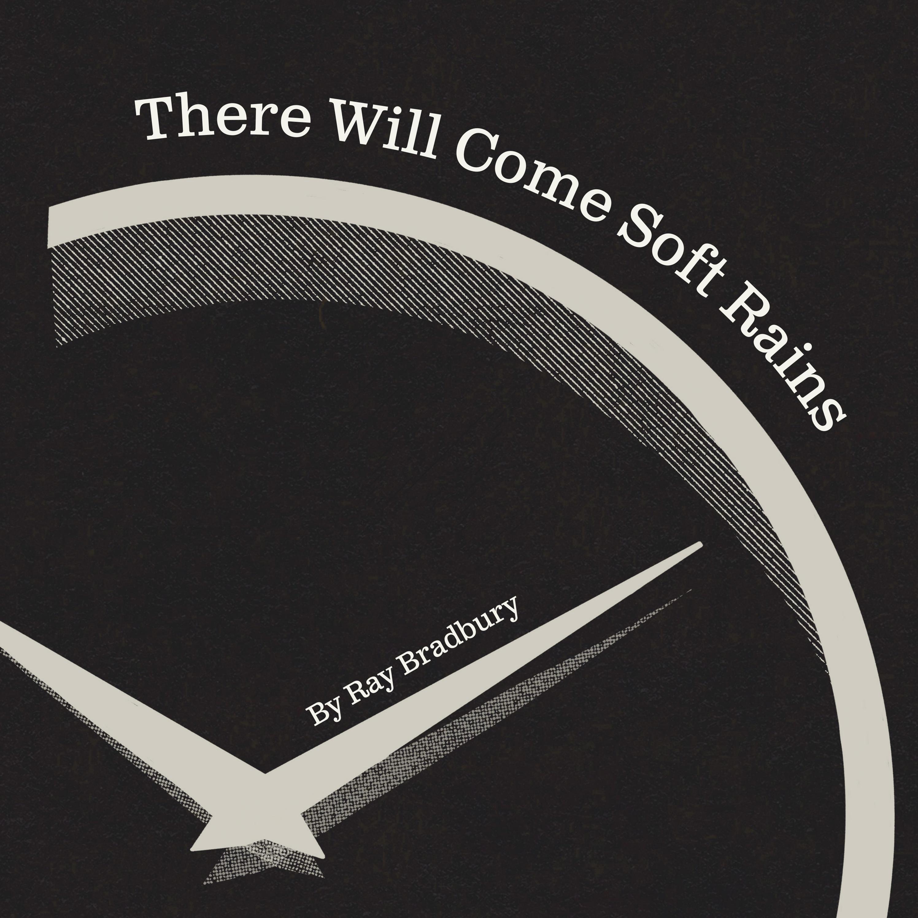 There Will Come Soft Rains by Paige Gilstad - Issuu