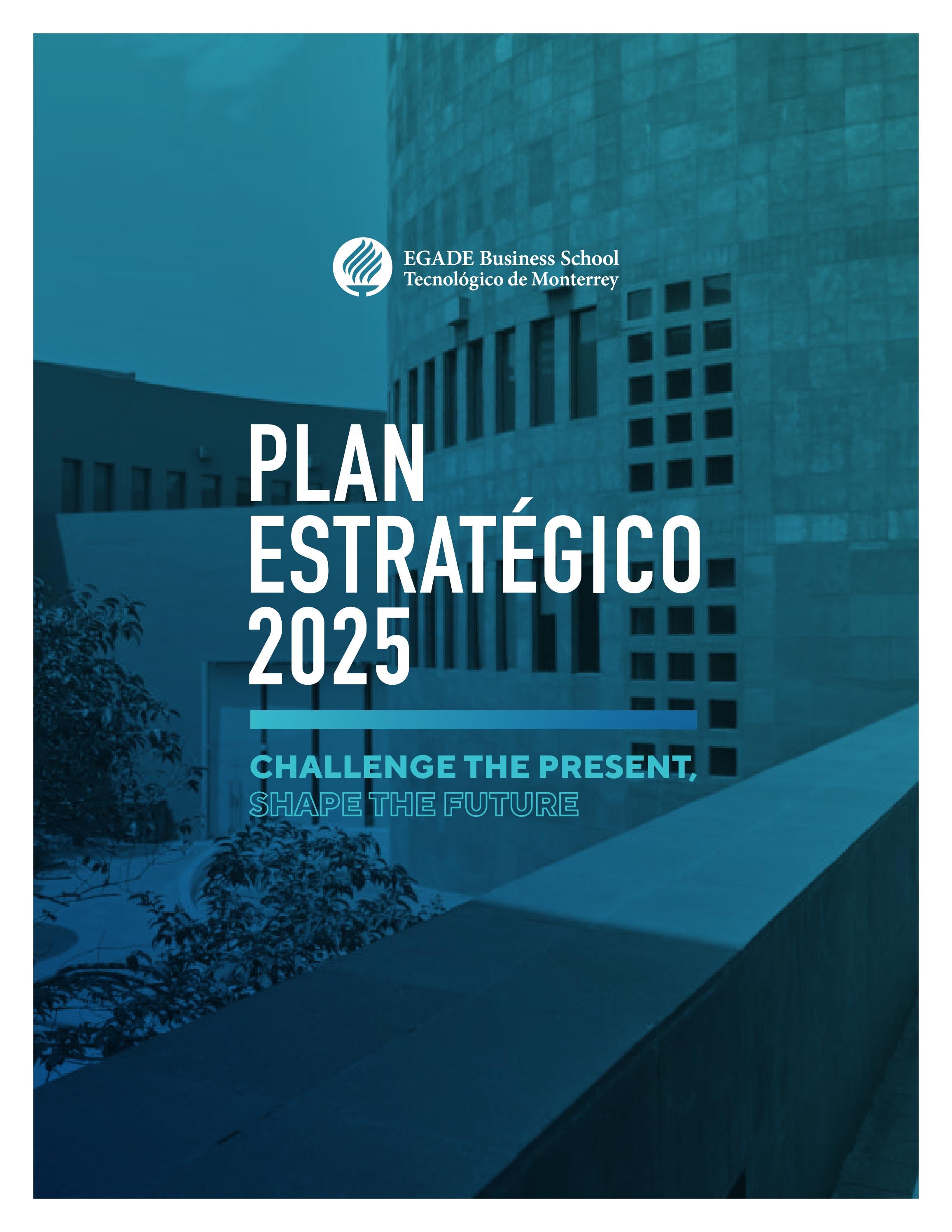 Plan Estratégico EGADE 2025 by egadebusinessschool - Issuu