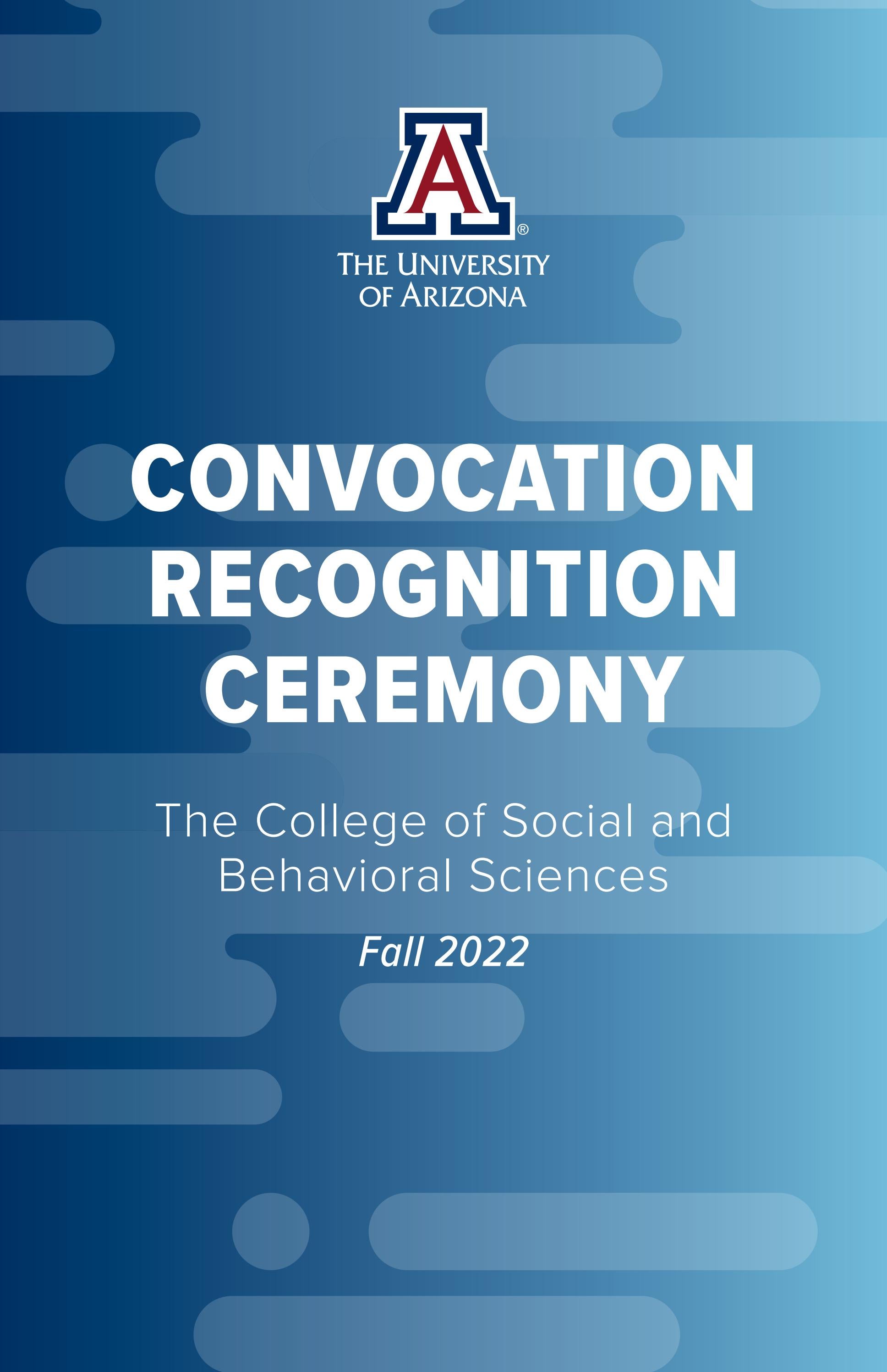 Fall 2022 SBS Convocation Program by UA College of Social & Behavioral ...