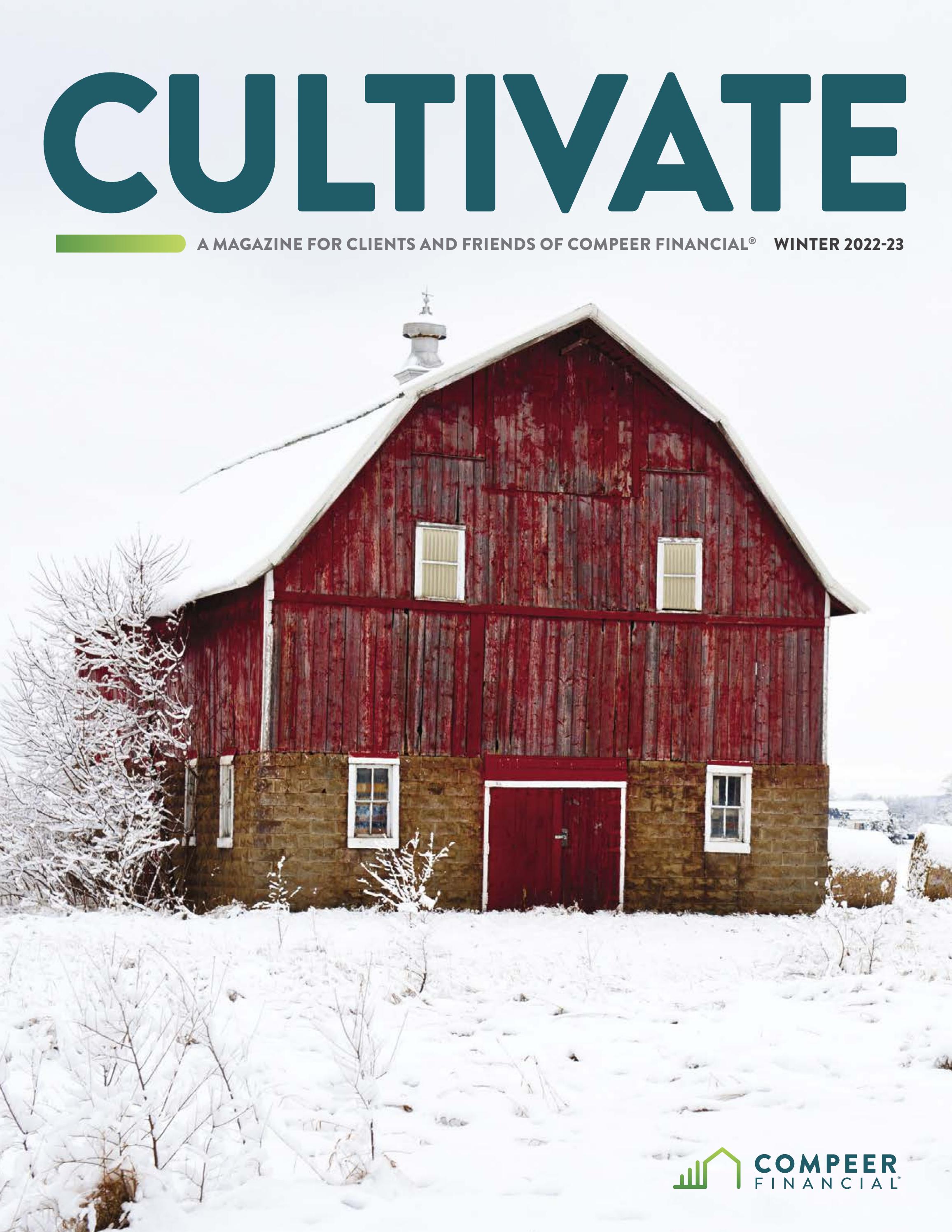 Cultivate Magazine: Winter 2022-23 by Compeer Financial - Issuu