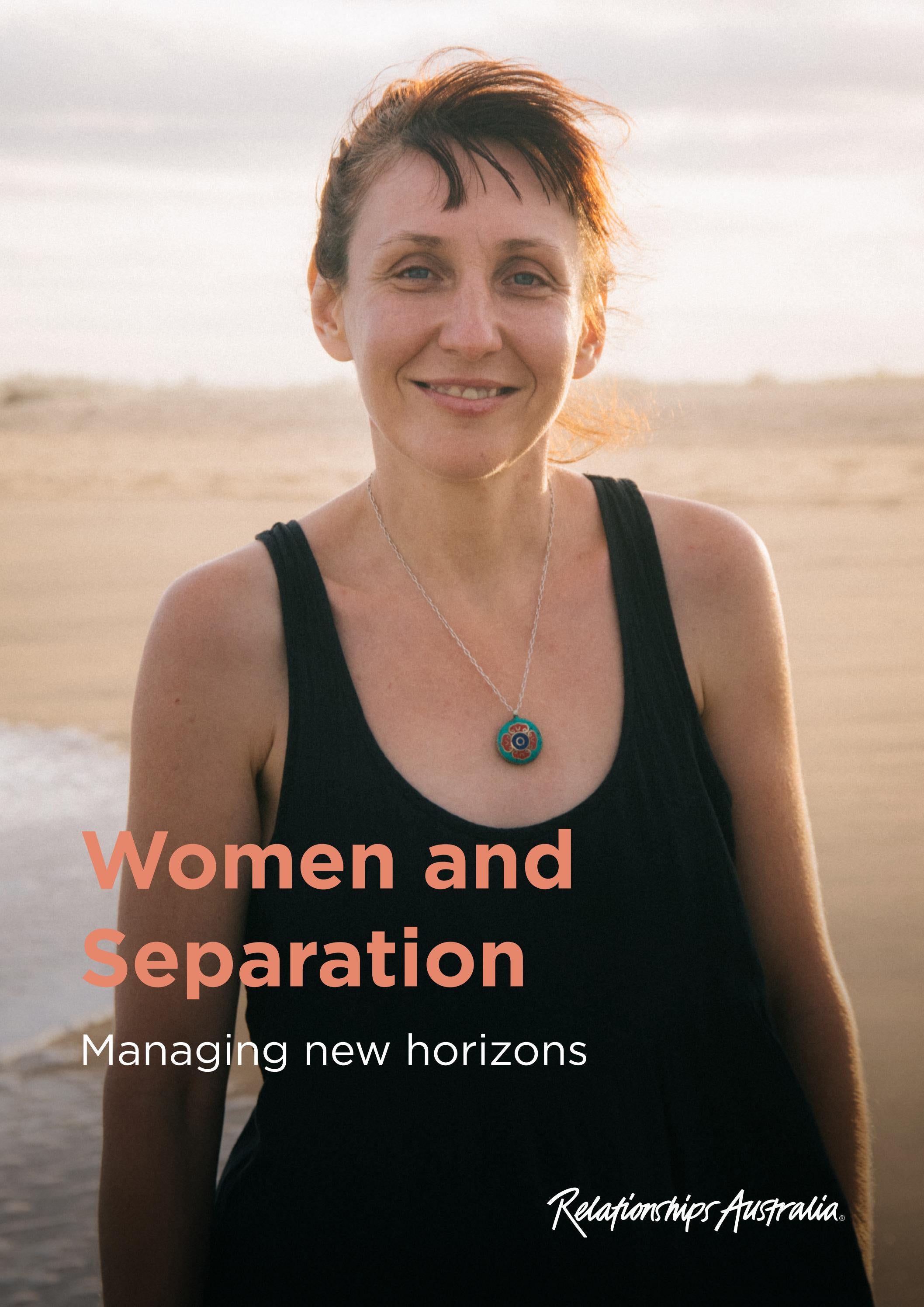 Women and Separation: Managing New Horizons by Relationships Australia ...