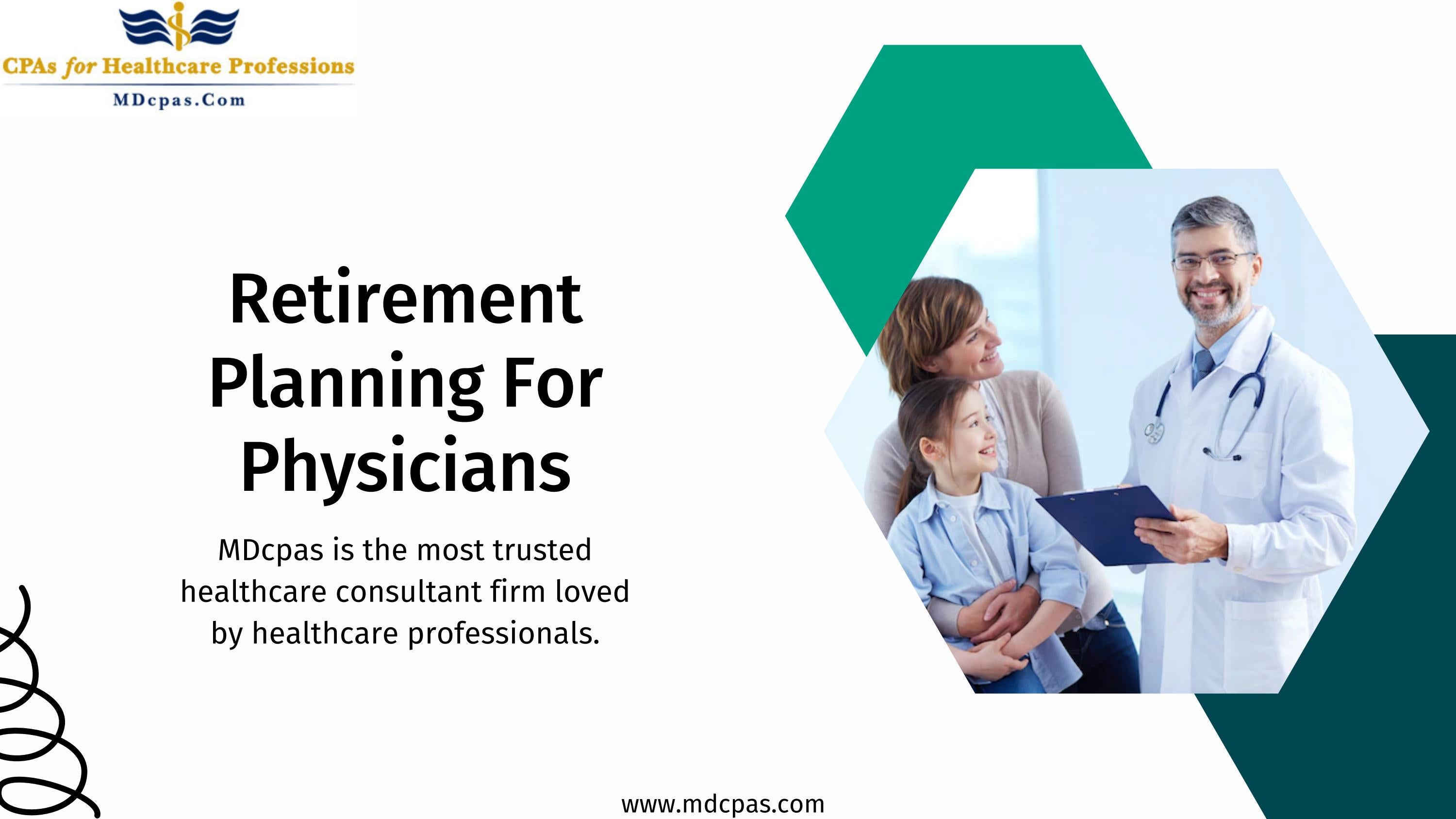 Why Financial and Retirement Planning is Crucial for Physicians by ...