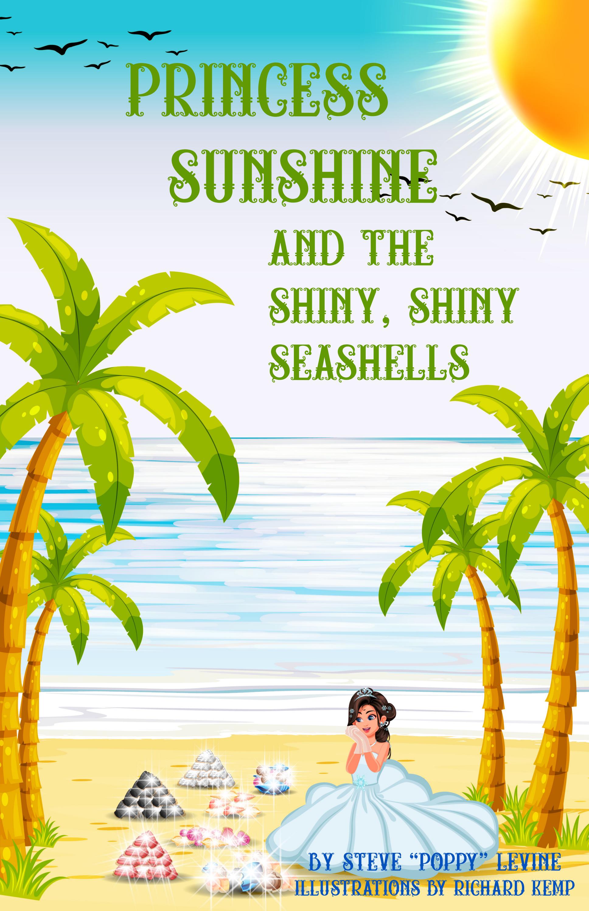 Princess Sunshine and the Shiny, Shiny Seashells by Steve Levine ...