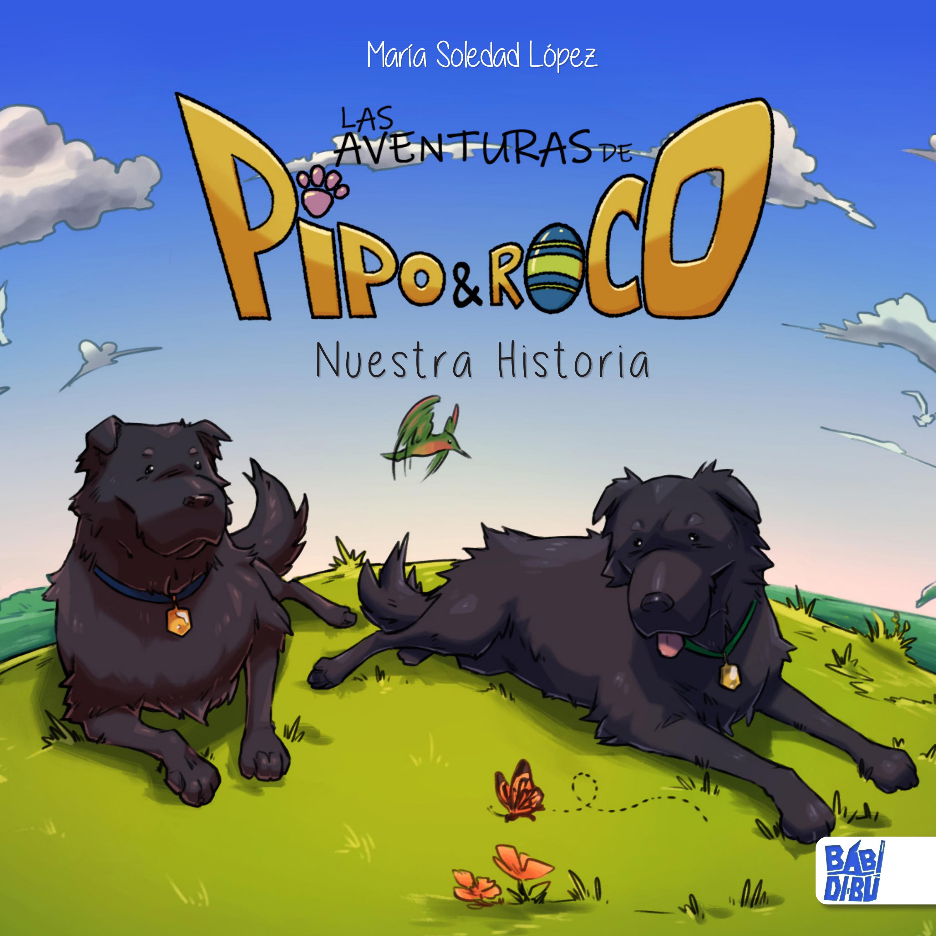 Las aventuras de Pipo y Roco by BABIDI-BÚ - Issuu