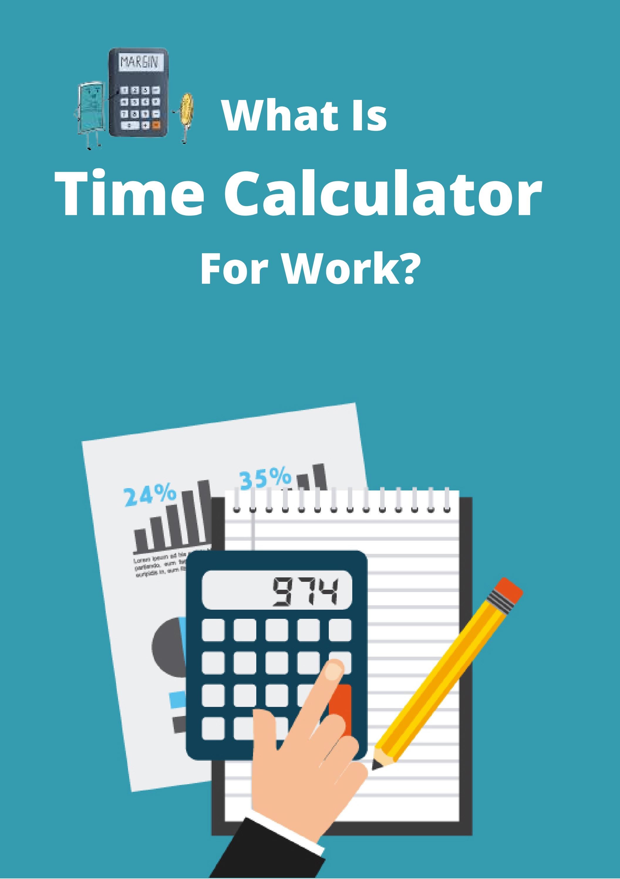 Time Calculator By Abbigailg21 Issuu