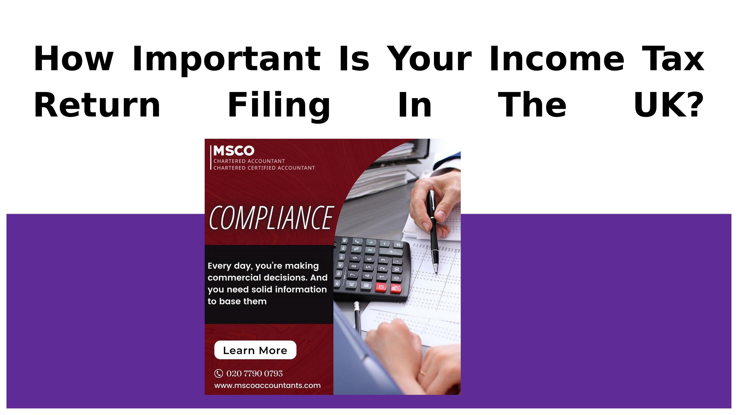 How Important Is Your Income Tax Return Filing In The UK_ by ...