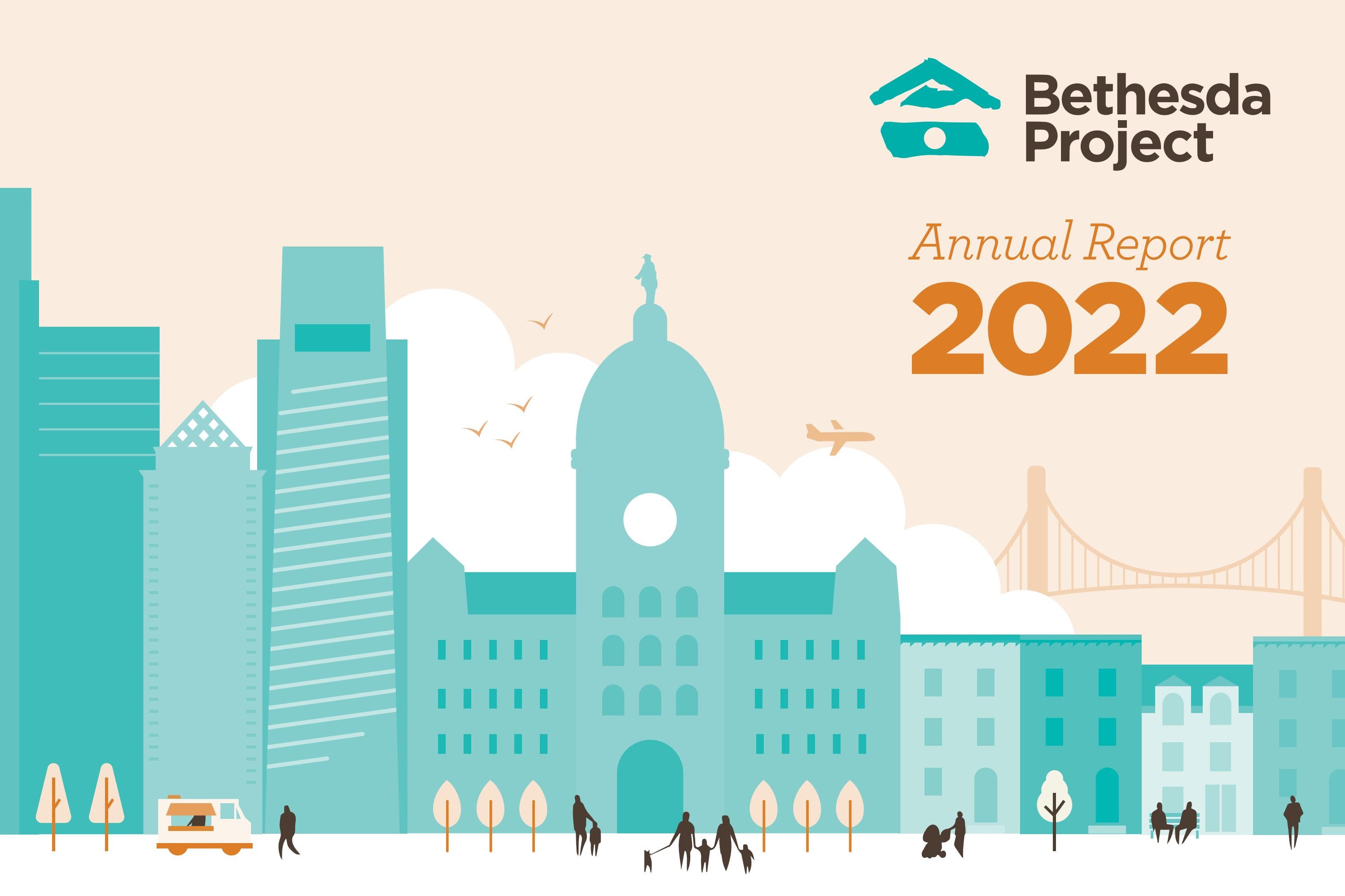 Bethesda Project FY22 Annual Report by Bethesda Project - Issuu