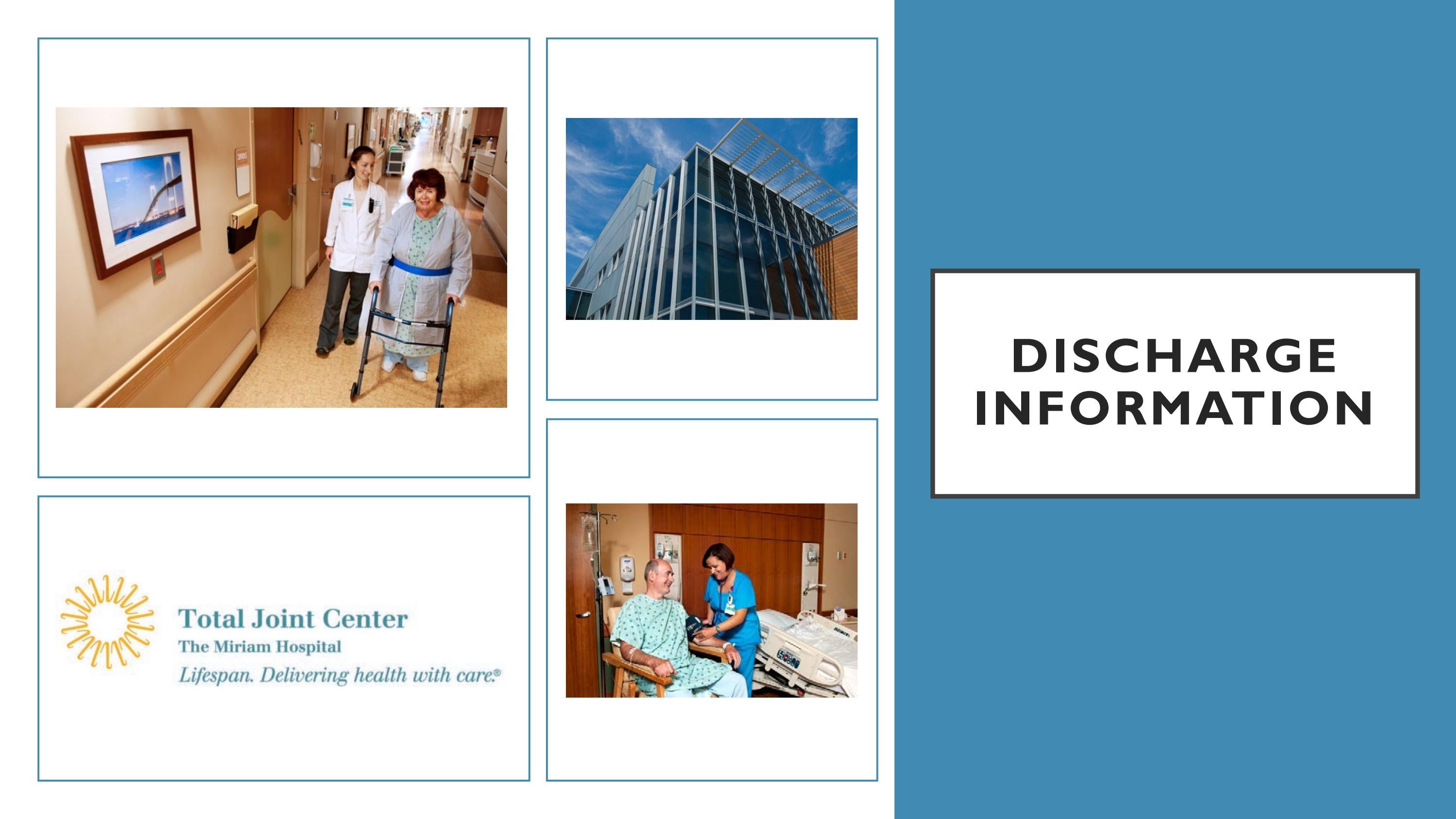Patient Discharge Information from Lifespan Total Joint Replacement by ...