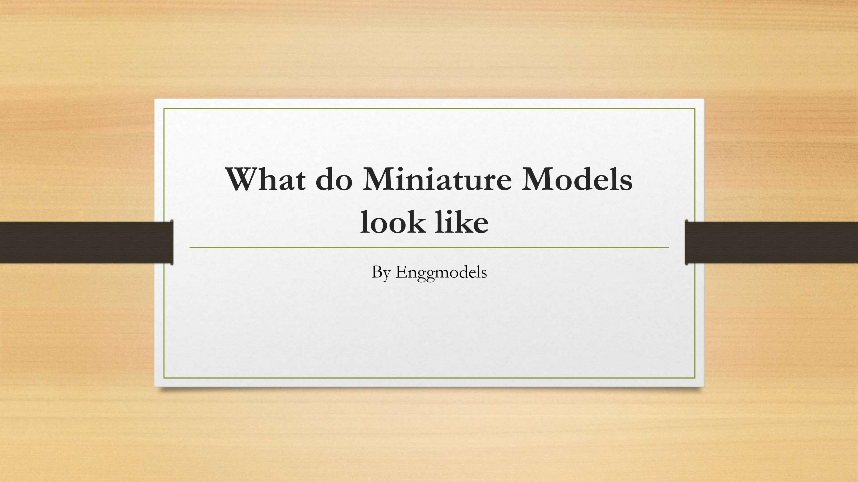 What do Miniature Models look like by engg models - Issuu