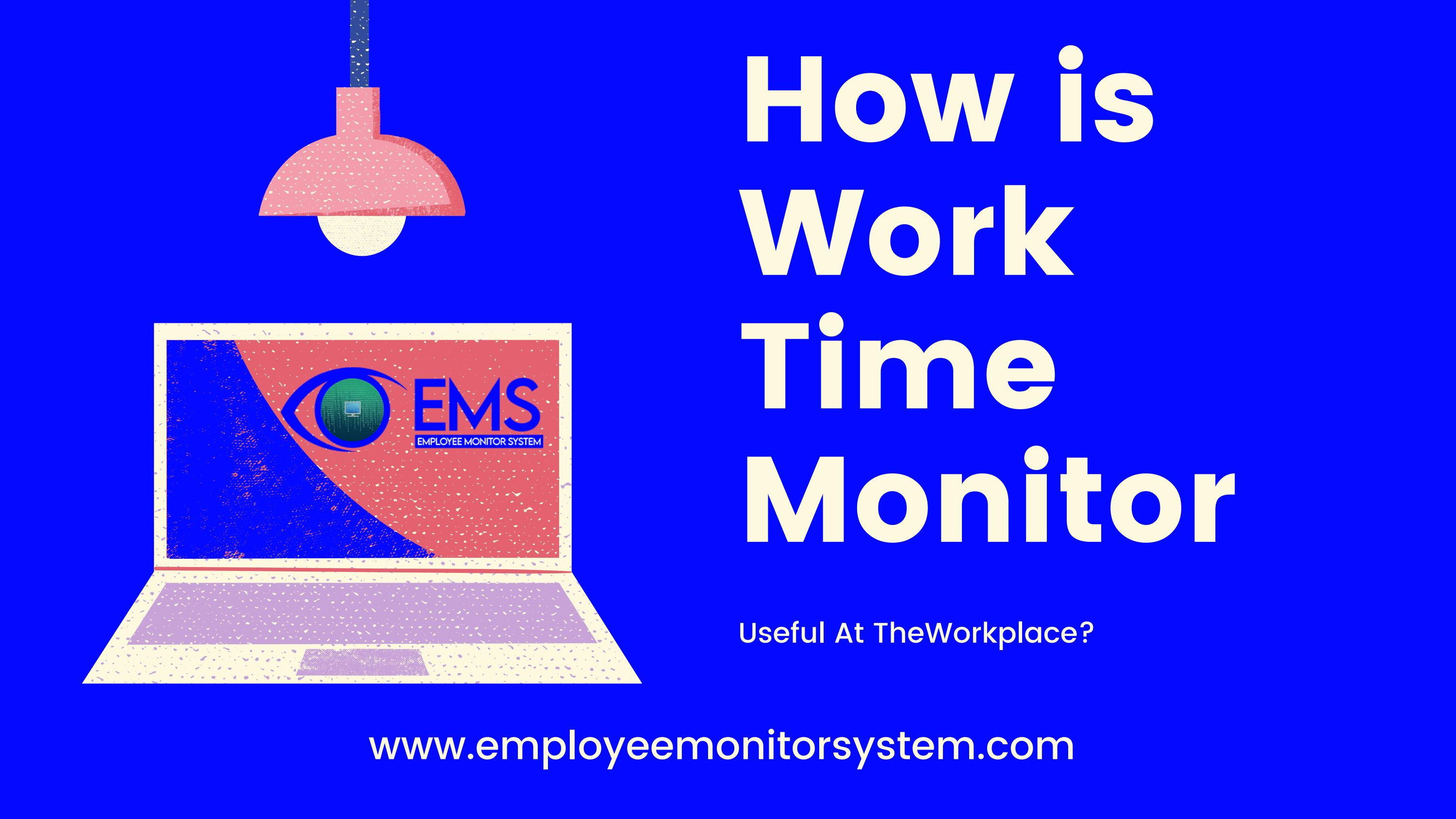 How is Work Time Monitor Useful At The Workplace? by Lily Poole - Issuu
