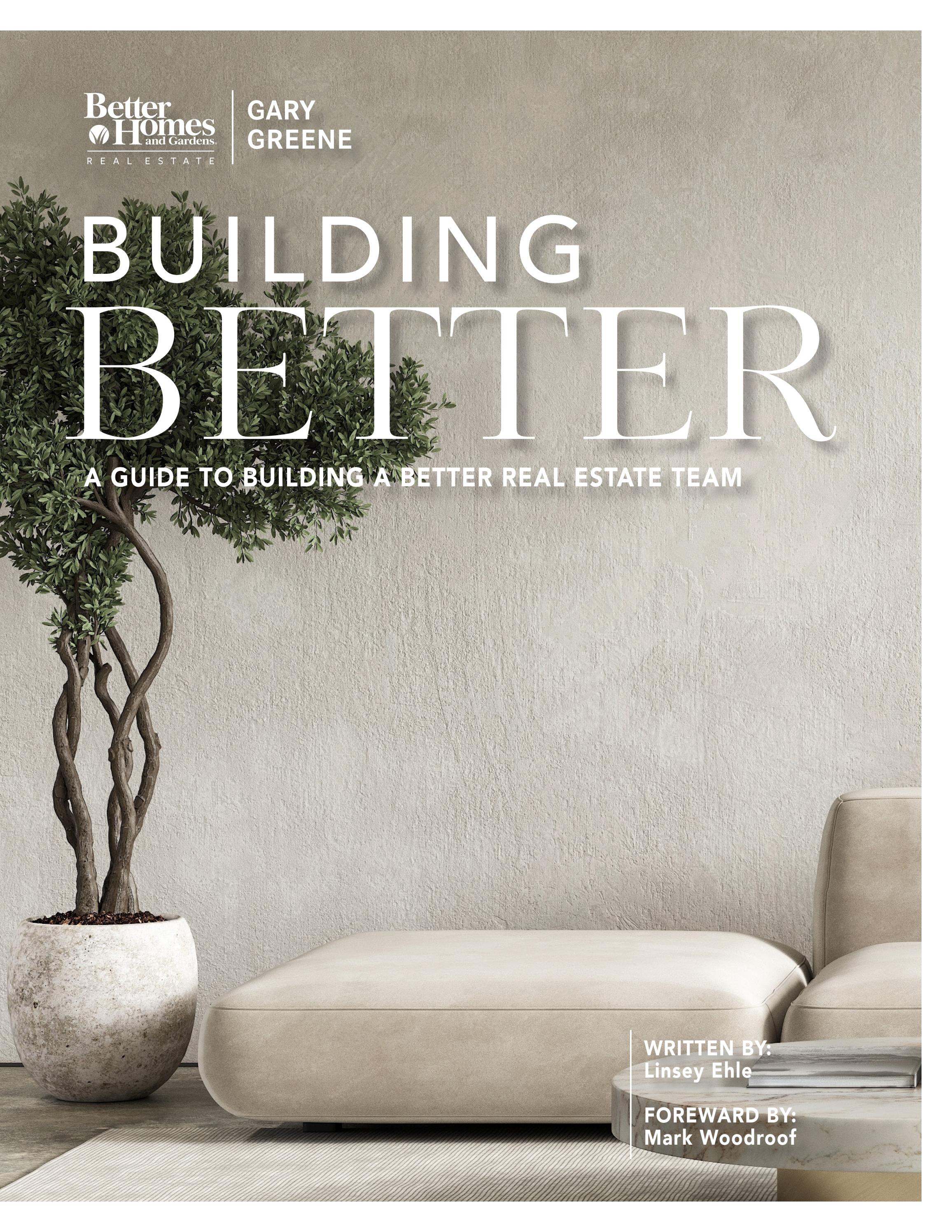 Building Better by Better Homes and Gardens Real Estate Gary Greene - Issuu