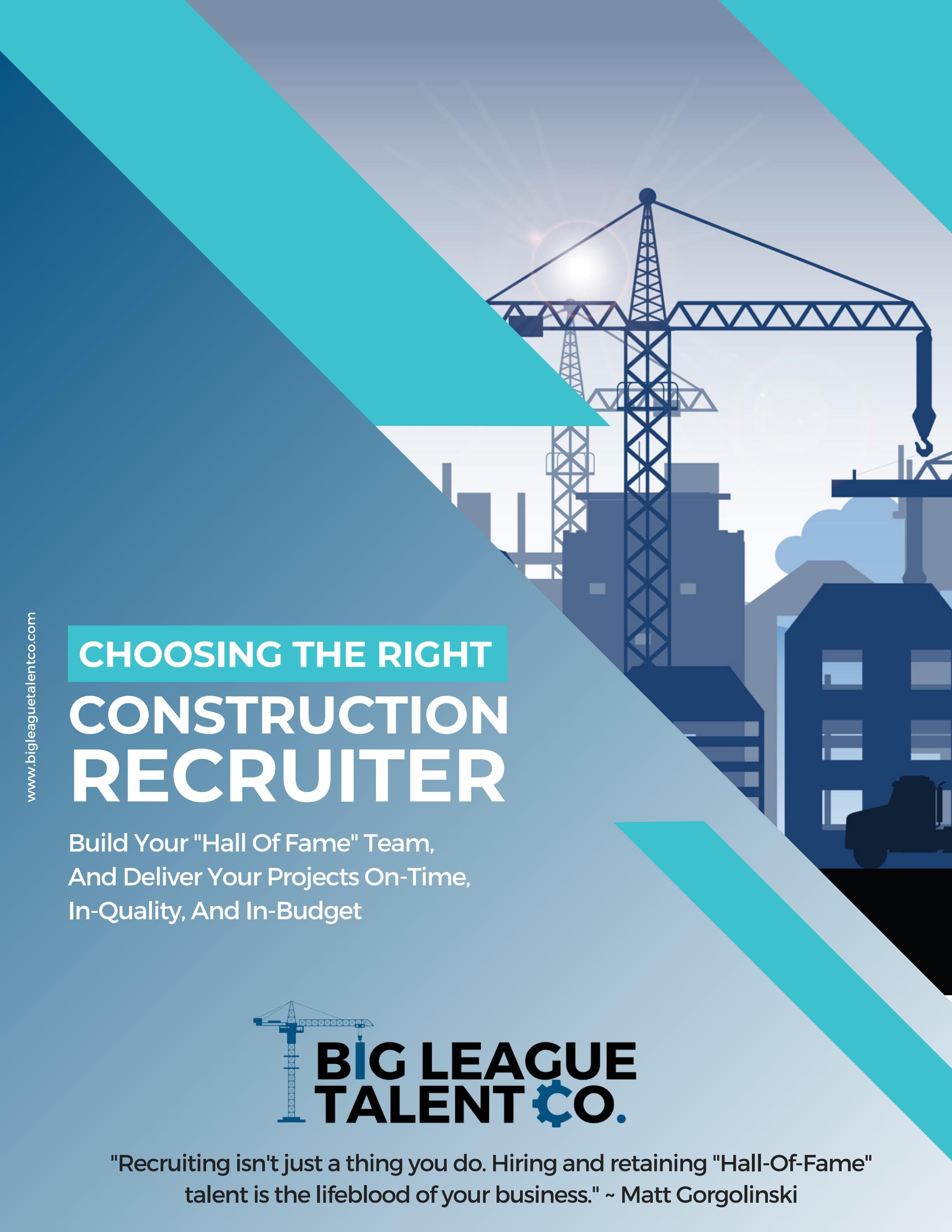 Choosing The Right Construction Recruiter by Big League Talent Co. - Issuu